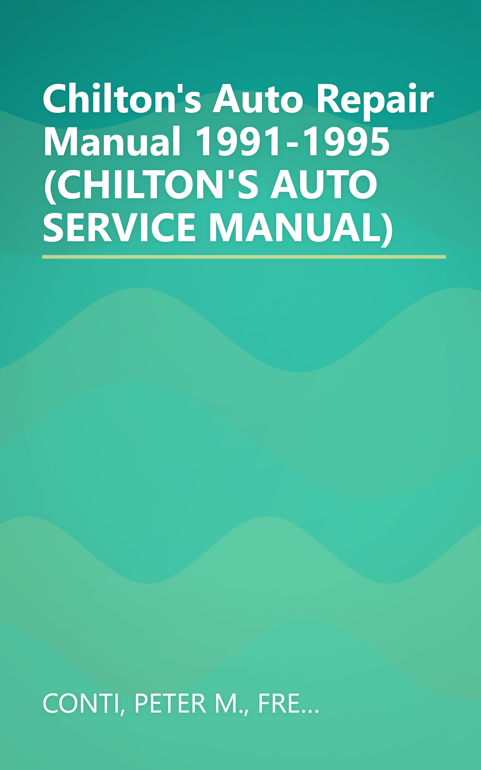 Chilton's Auto Repair Manual 1991-1995 (CHILTON'S AUTO SERVICE MANUAL) book cover