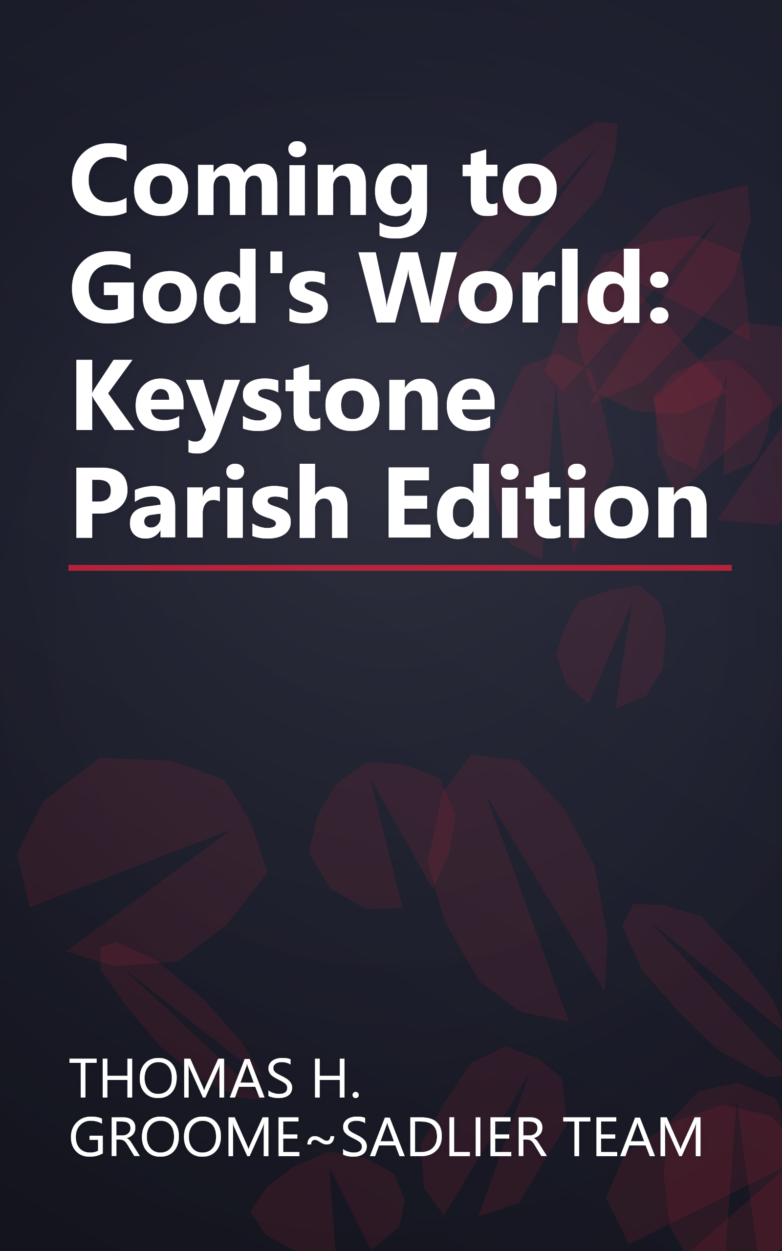 Coming to God's World: Keystone Parish Edition book cover