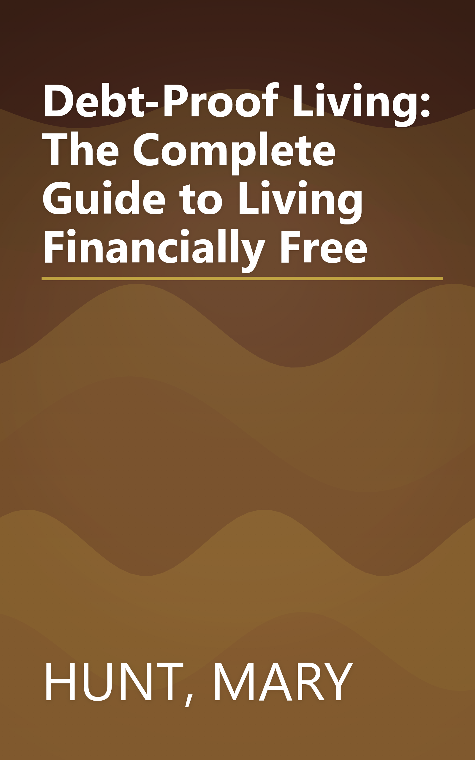 Debt-Proof Living: The Complete Guide to Living Financially Free book cover