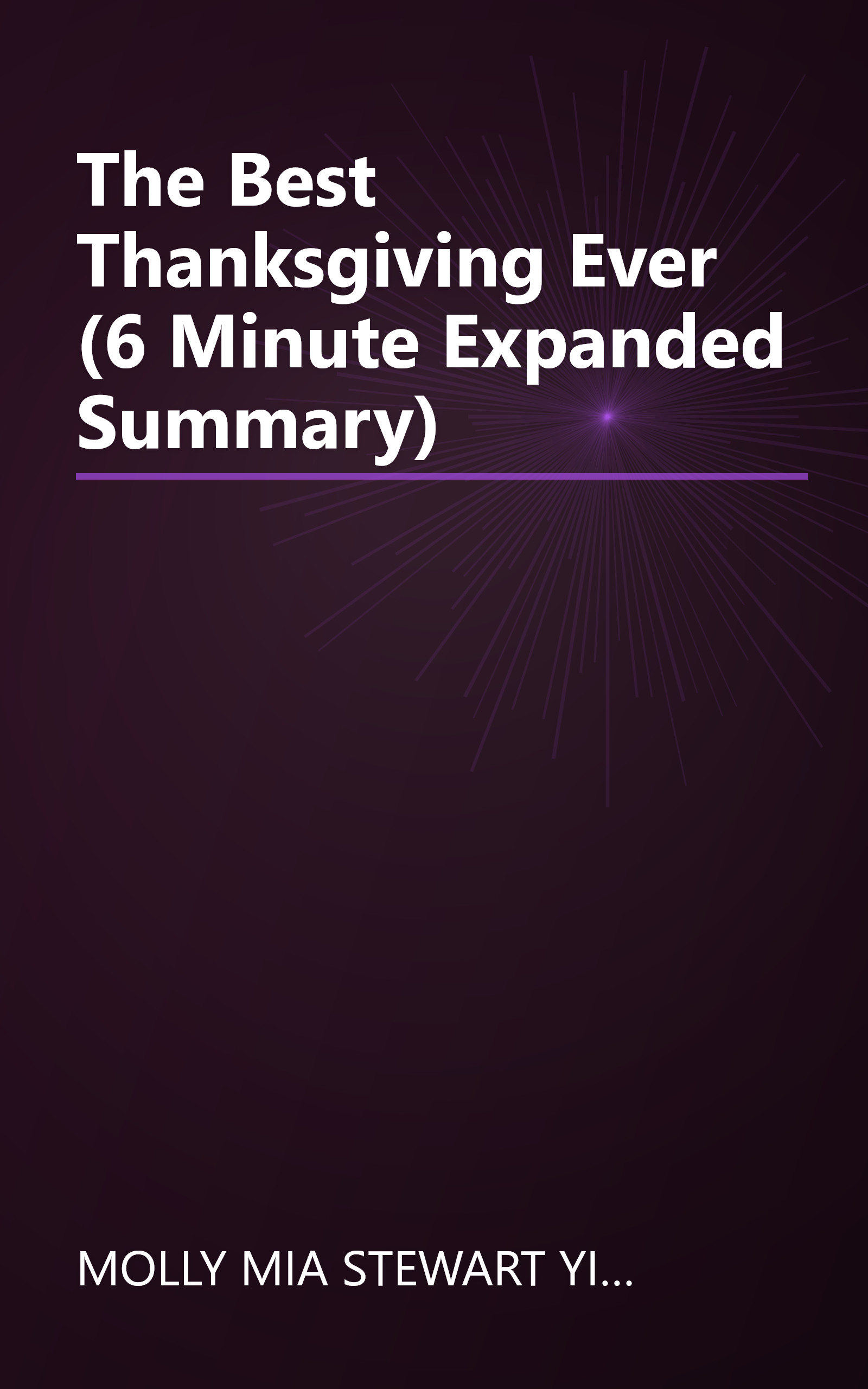 The Best Thanksgiving Ever (6 Minute   Expanded Summary) book cover