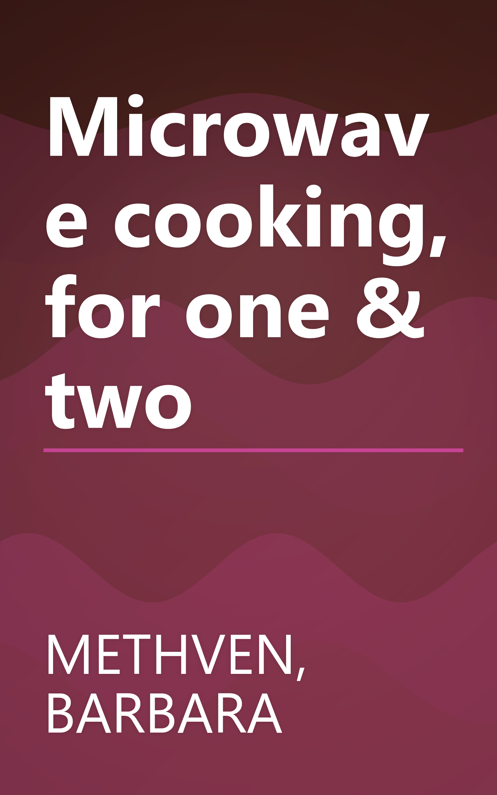 Microwave cooking, for one & two book cover