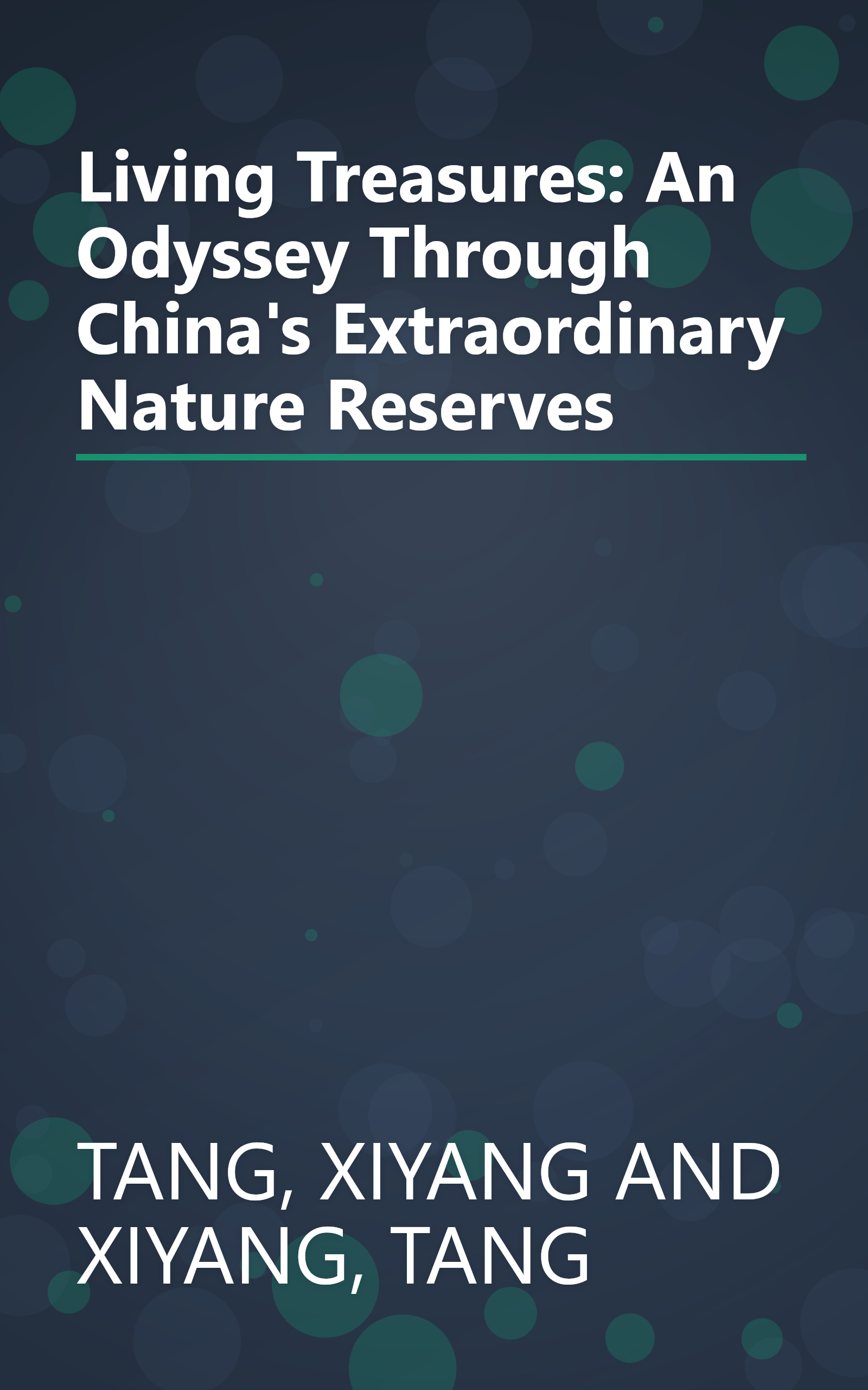 Living Treasures: An Odyssey Through China's Extraordinary Nature Reserves book cover
