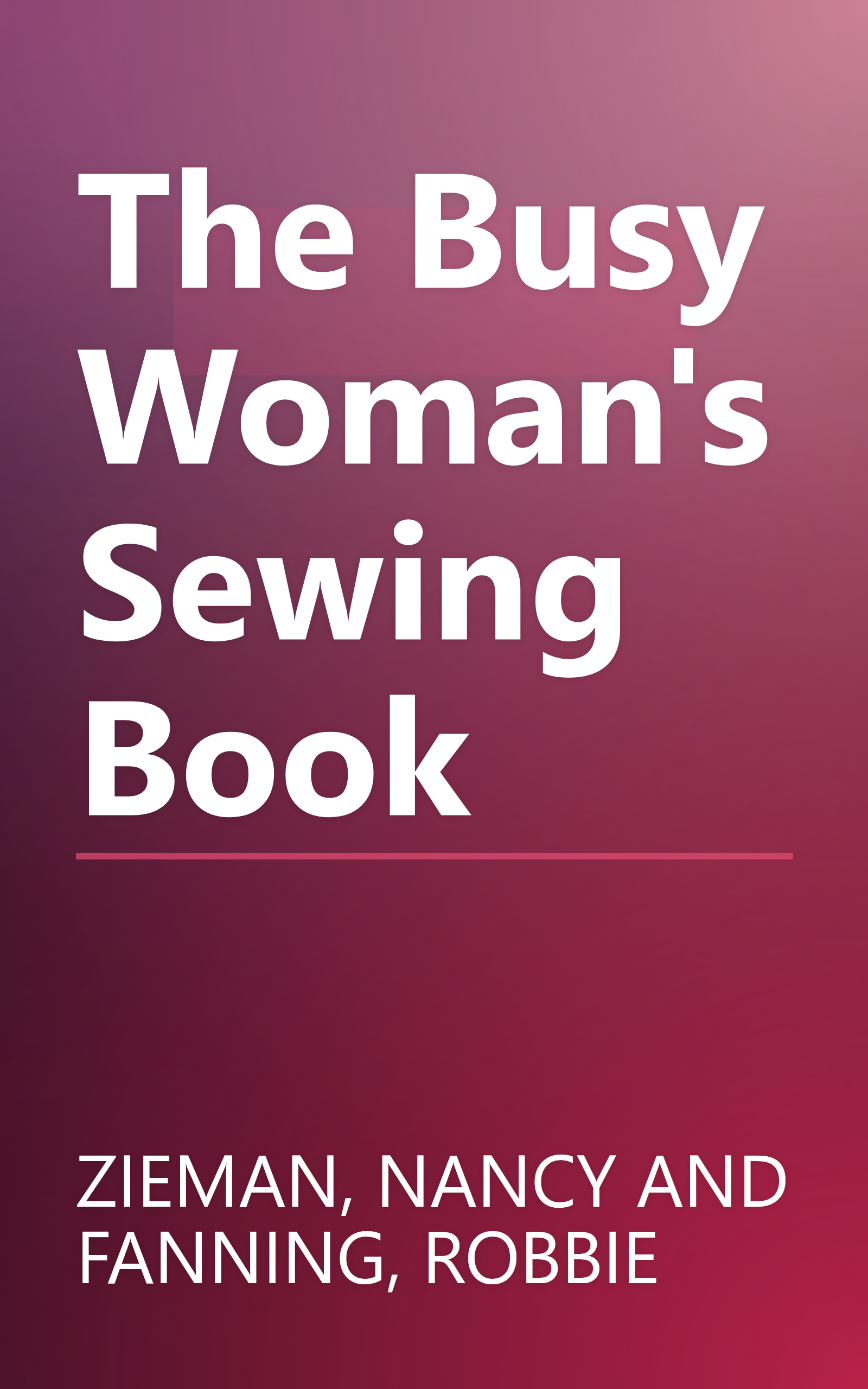 The Busy Woman's Sewing Book book cover