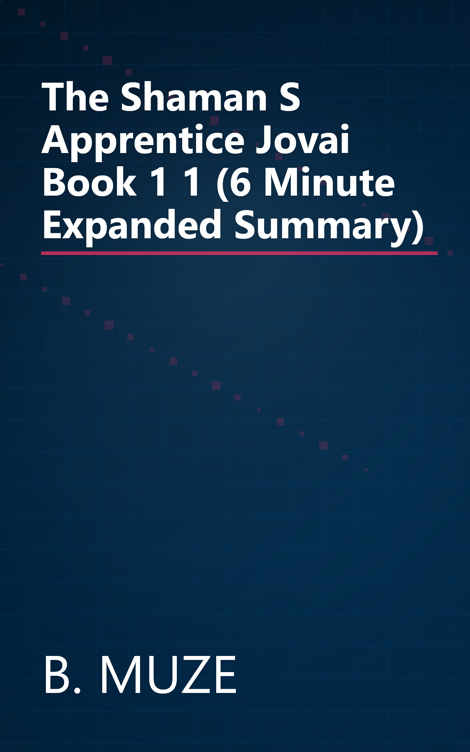 The Shaman S Apprentice  Jovai Book 1  1 (6 Minute   Expanded Summary) book cover