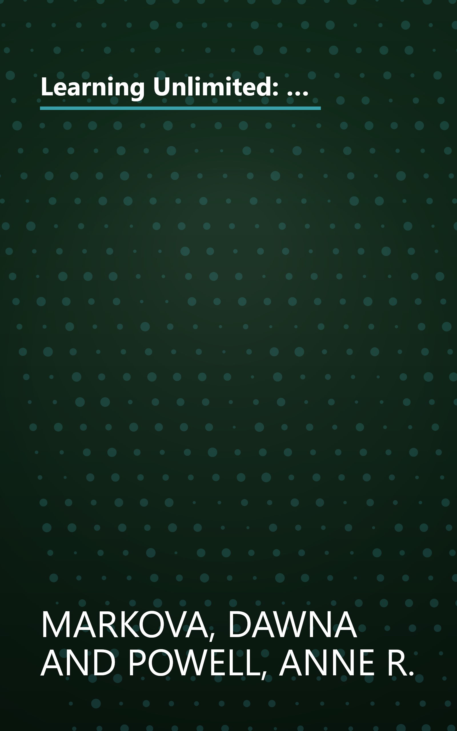 Learning Unlimited: Using Homework to Engage Your Child's Natural Style of Intelligence (Parenting School-Age Children, Learning Tools, Kids Learning) book cover