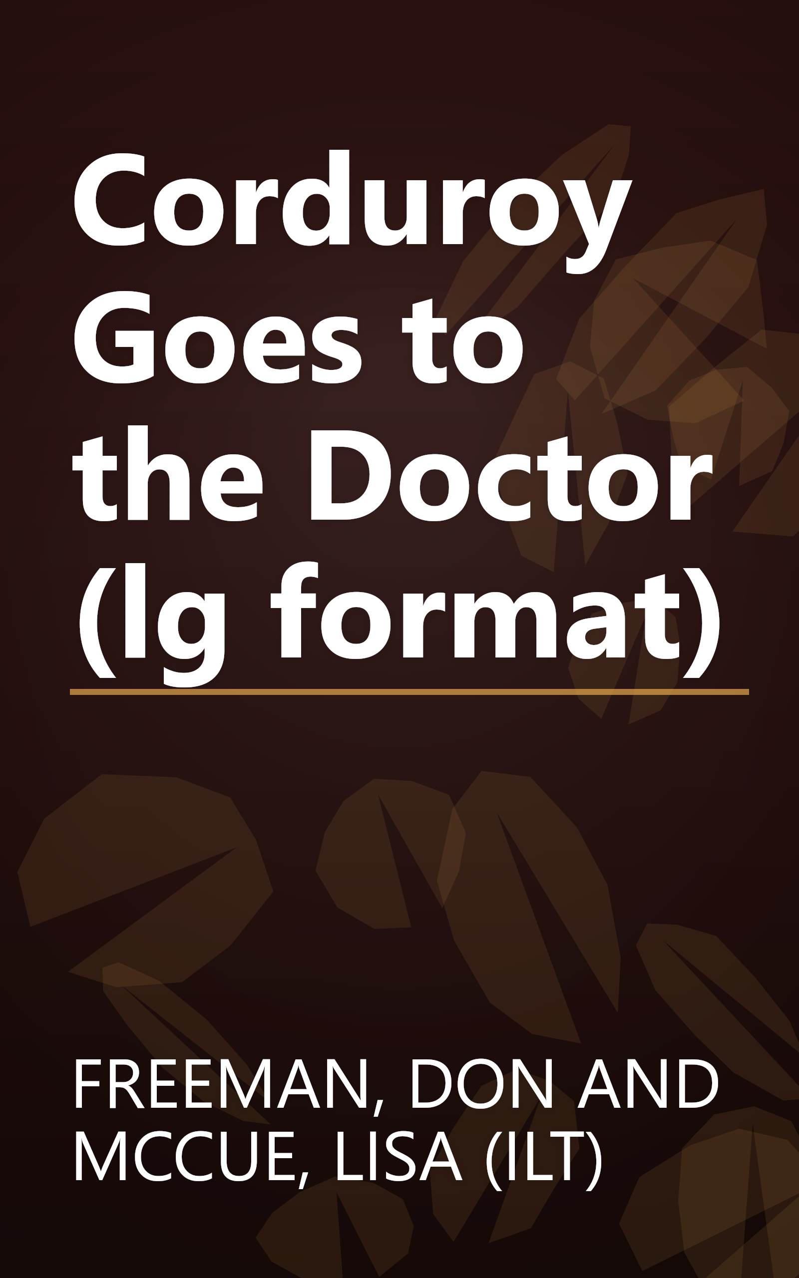 Corduroy Goes to the Doctor (lg format) book cover