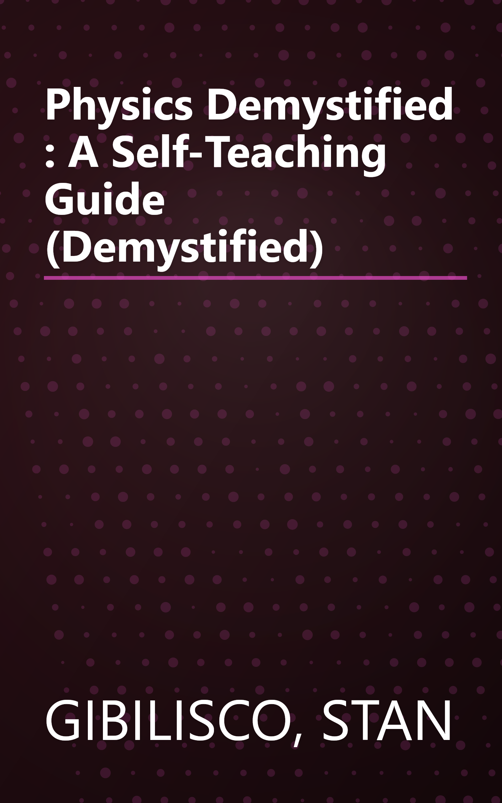 Physics Demystified : A Self-Teaching Guide (Demystified) book cover