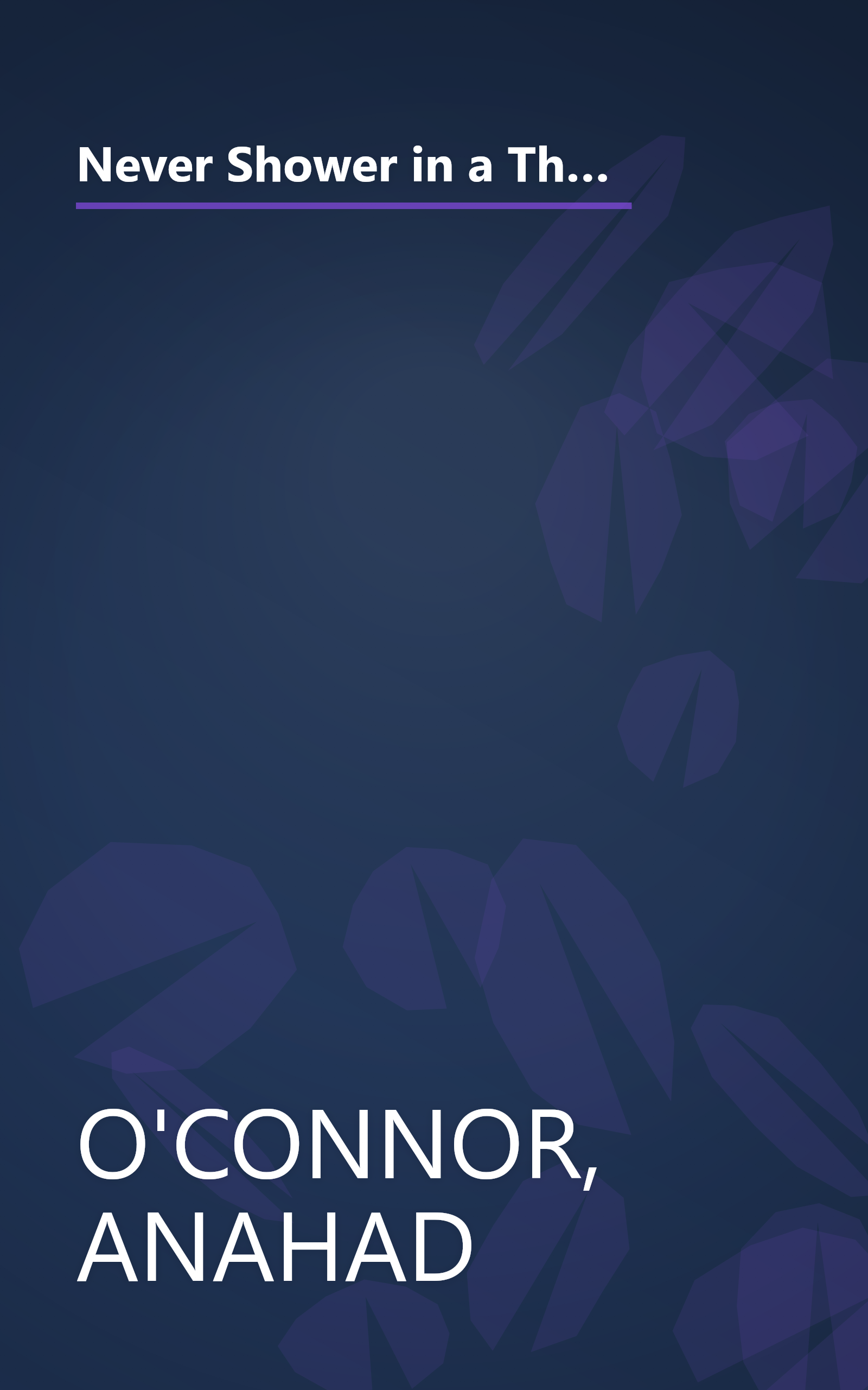 Never Shower in a Thunderstorm: Surprising Facts and Misleading Myths About Our Health and the World We Live in book cover