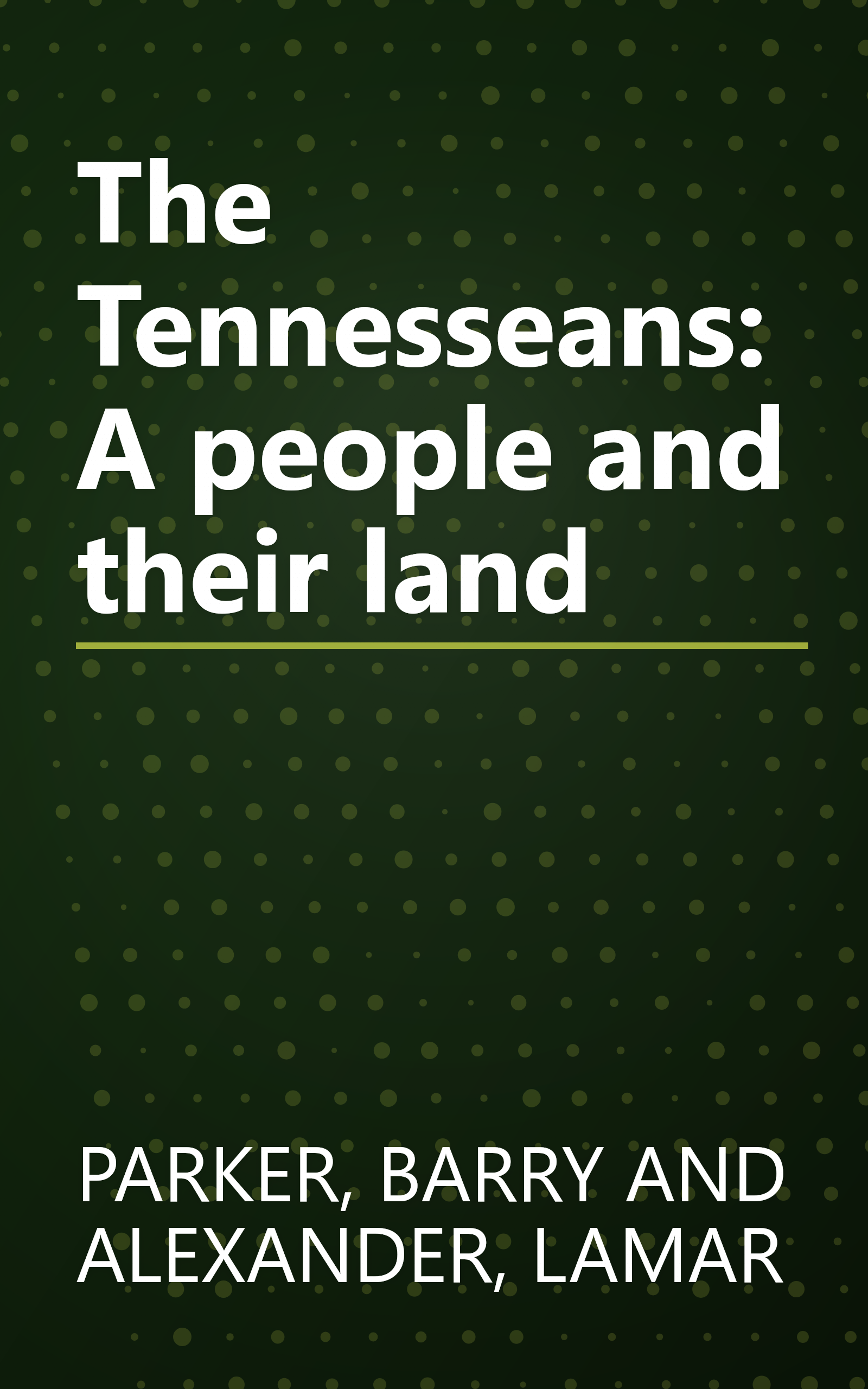 The Tennesseans: A people and their land book cover