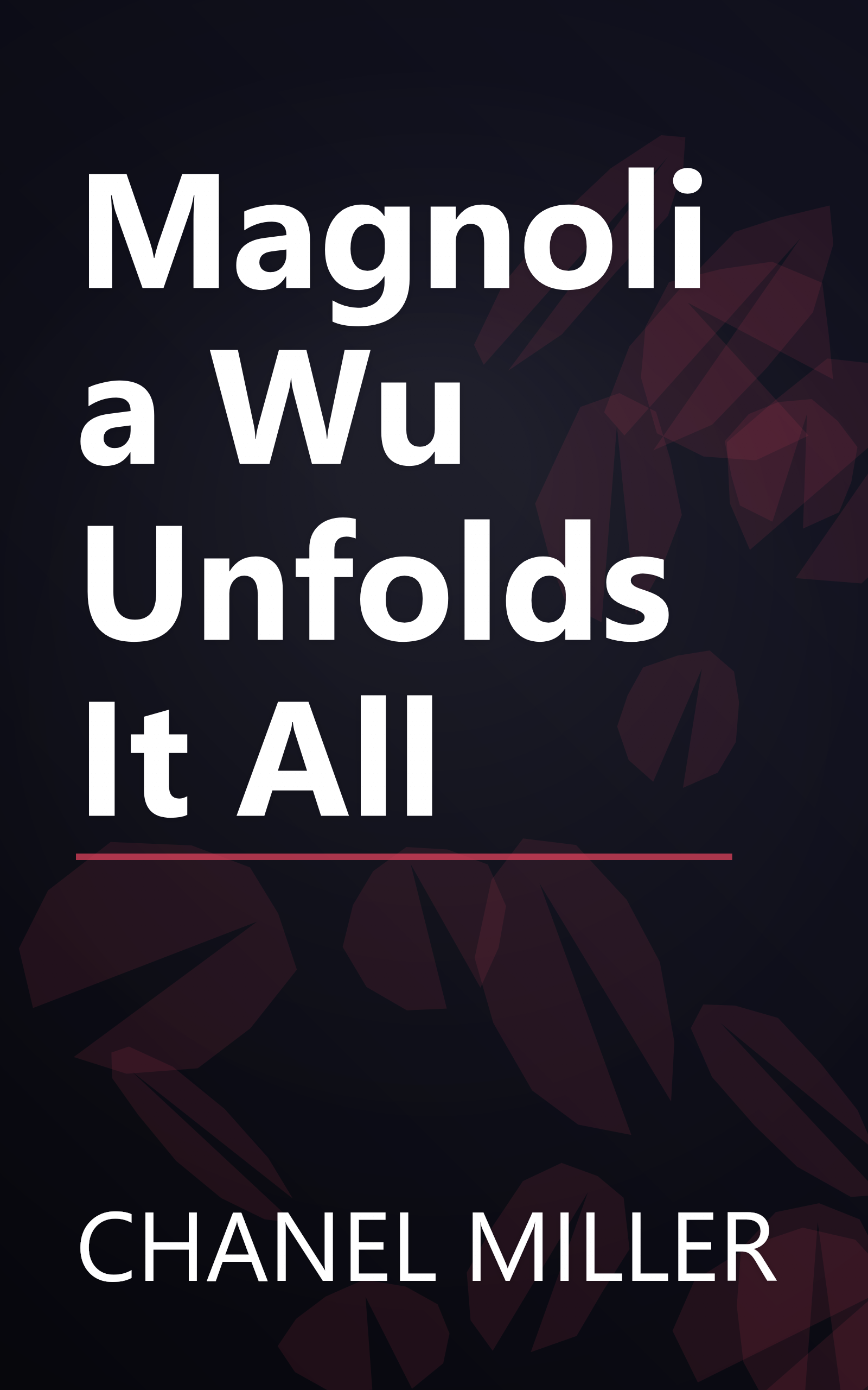 Magnolia Wu Unfolds It All book cover
