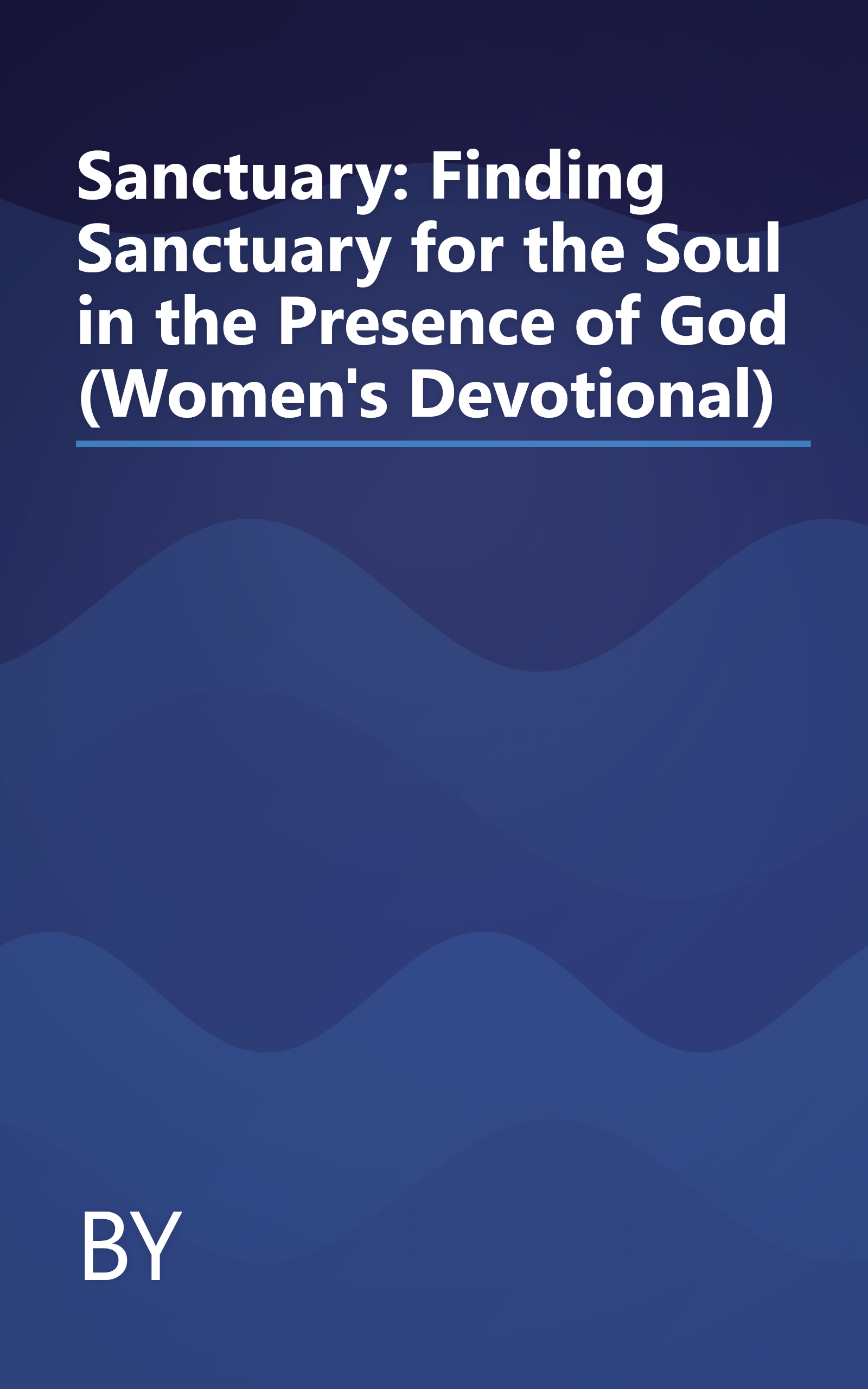 Sanctuary: Finding Sanctuary for the Soul in the Presence of God (Women's Devotional) book cover