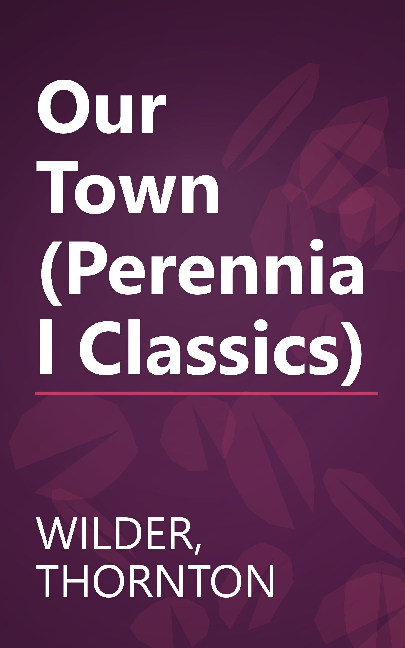 Our Town (Perennial Classics) book cover