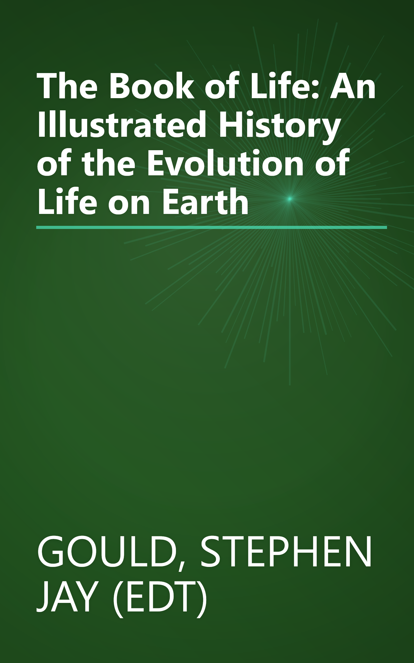 The Book of Life: An Illustrated History of the Evolution of Life on Earth book cover
