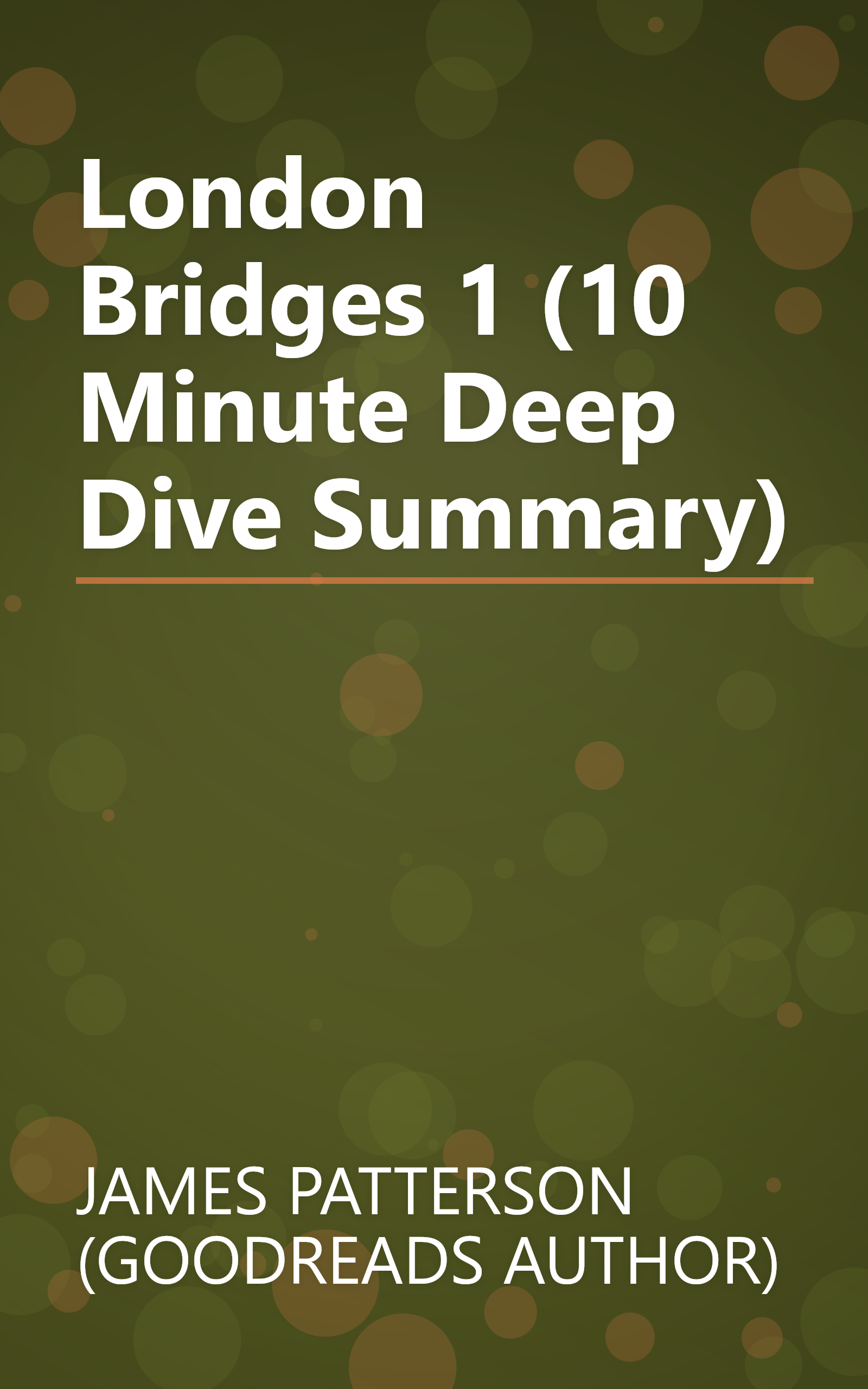 London Bridges 1 (10 Minute   Deep Dive Summary) book cover