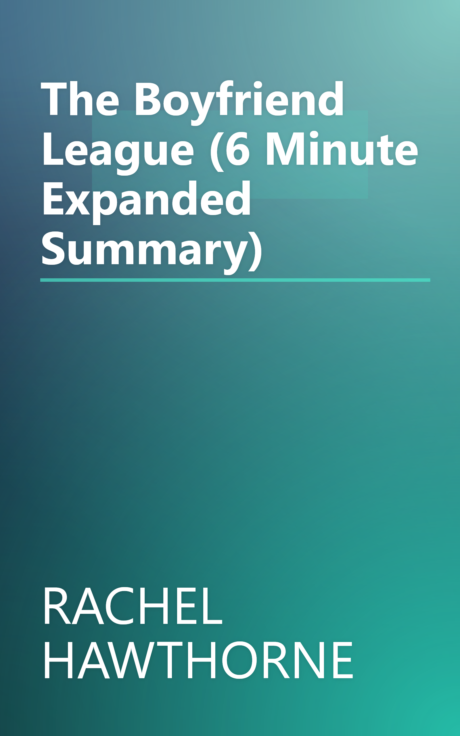 The Boyfriend League (6 Minute   Expanded Summary) book cover