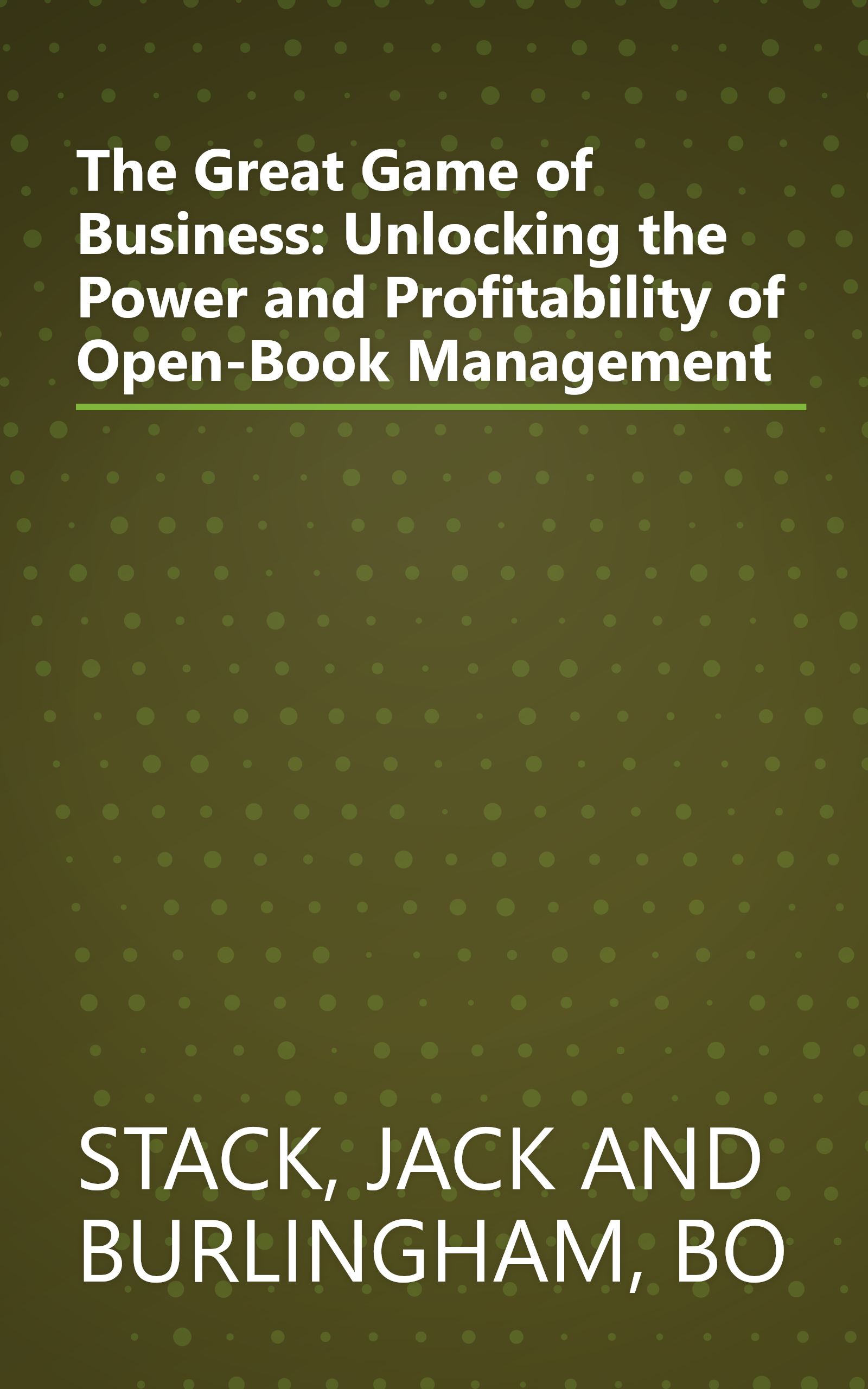 The Great Game of Business: Unlocking the Power and Profitability of Open-Book Management book cover