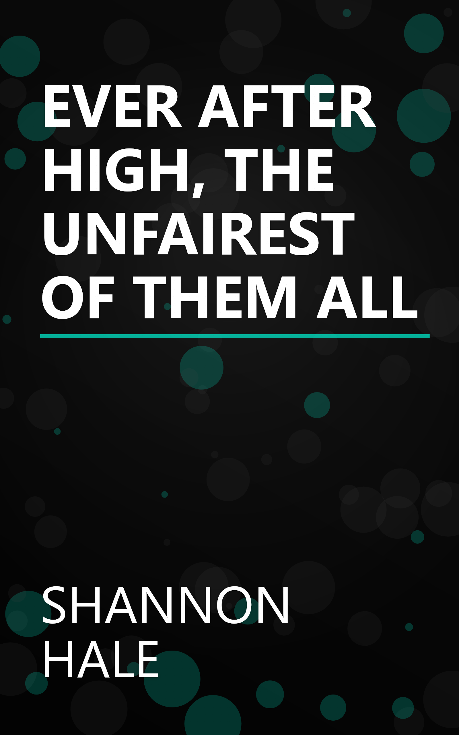 EVER AFTER HIGH, THE UNFAIREST OF THEM ALL book cover