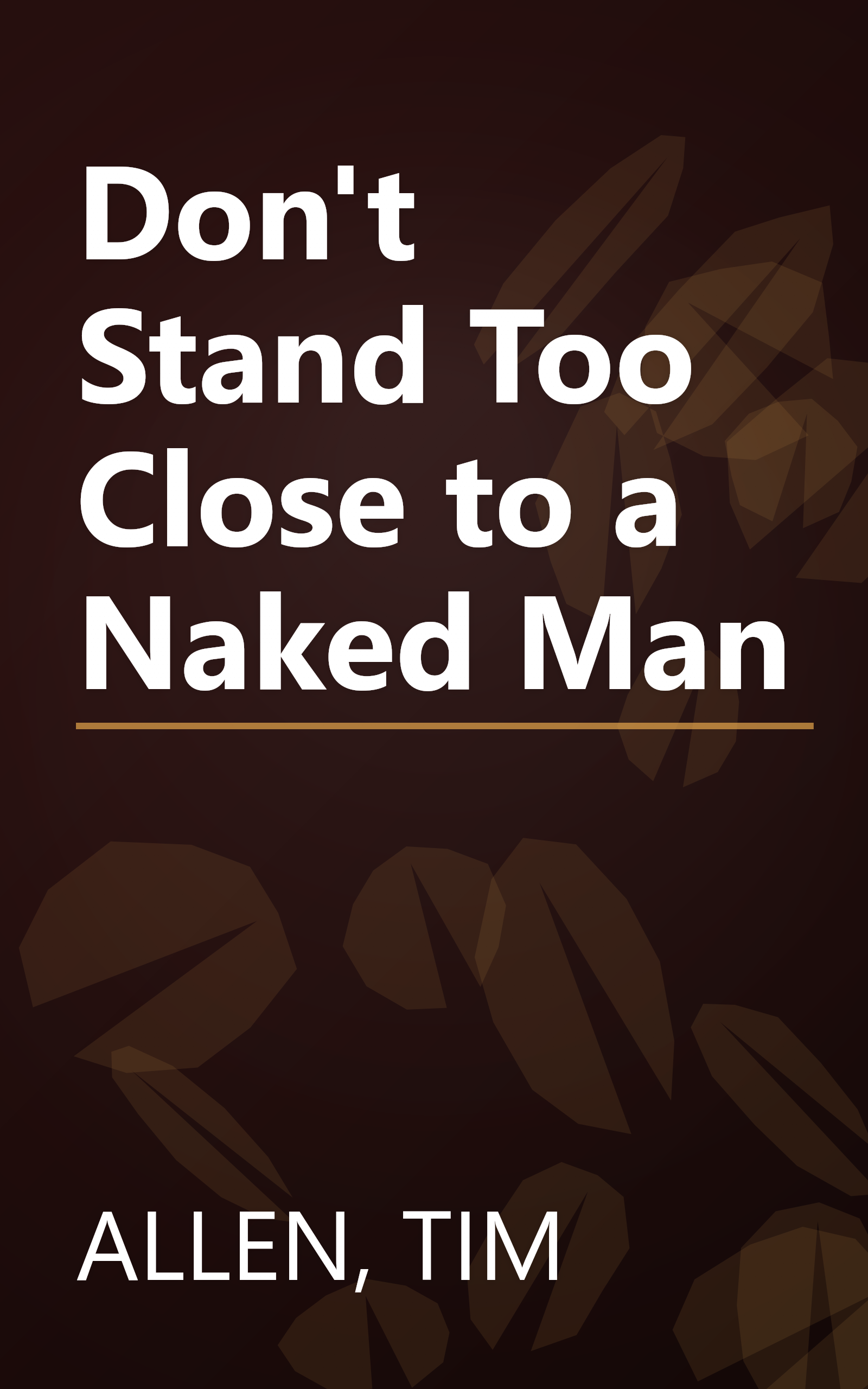 Don't Stand Too Close to a Naked Man book cover