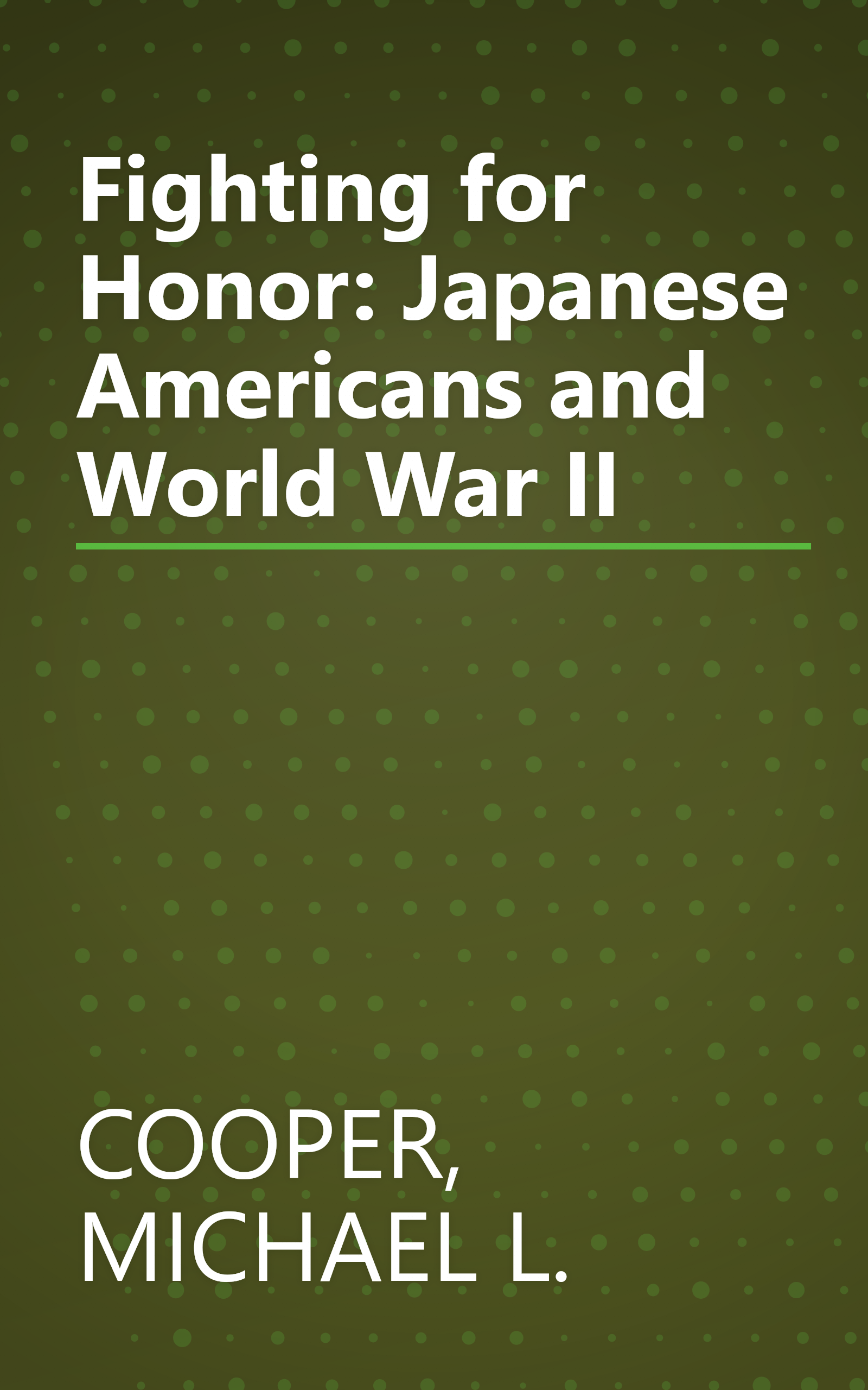 Fighting for Honor: Japanese Americans and World War II book cover