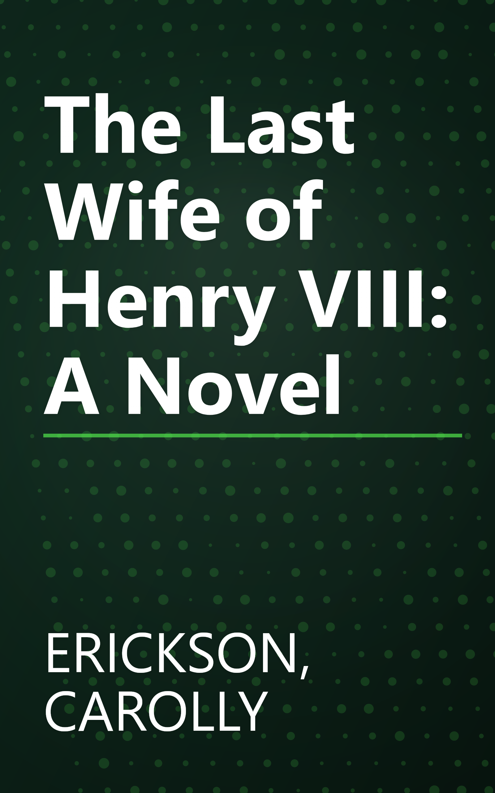 The Last Wife of Henry VIII: A Novel book cover