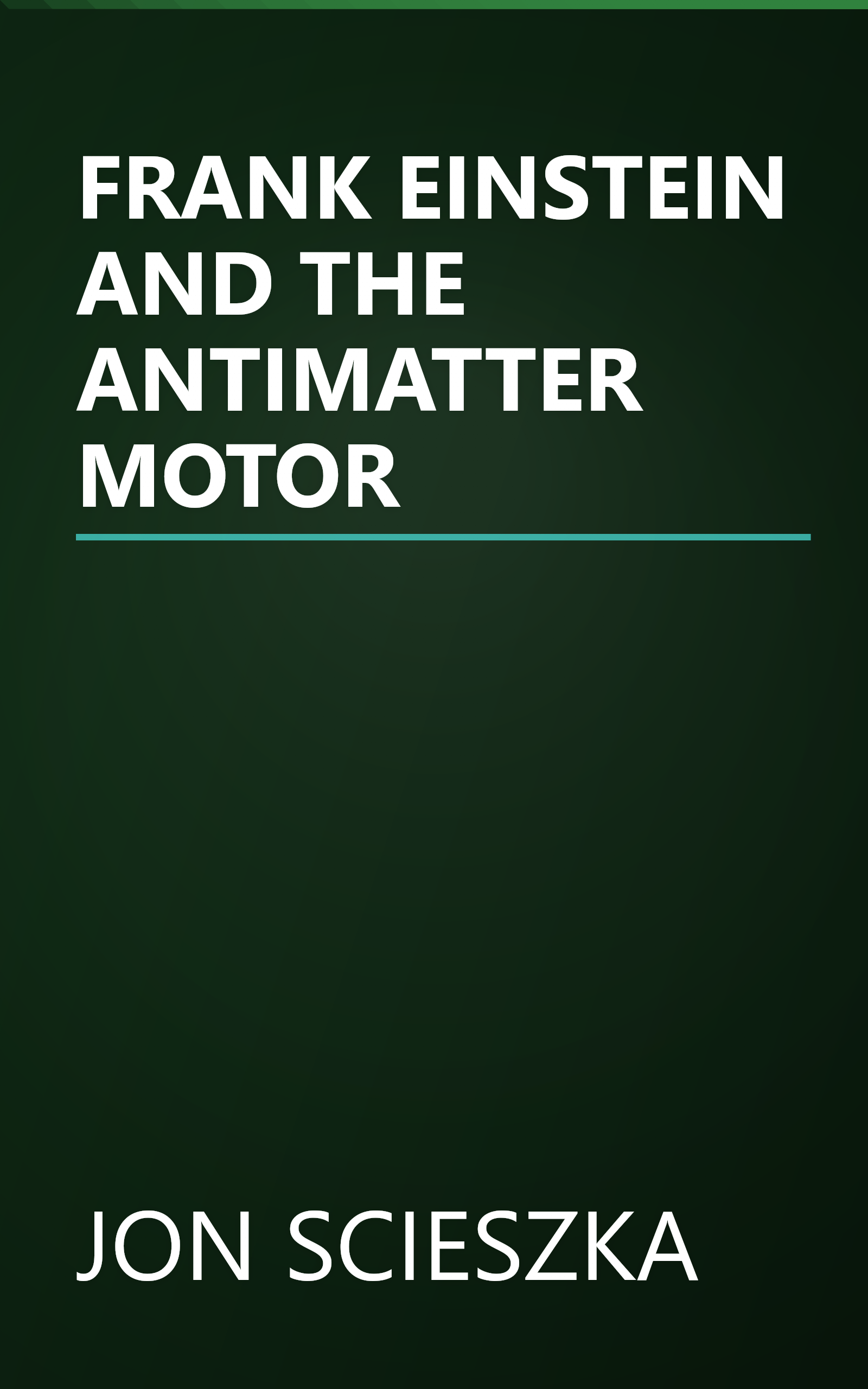 FRANK EINSTEIN AND THE ANTIMATTER MOTOR book cover