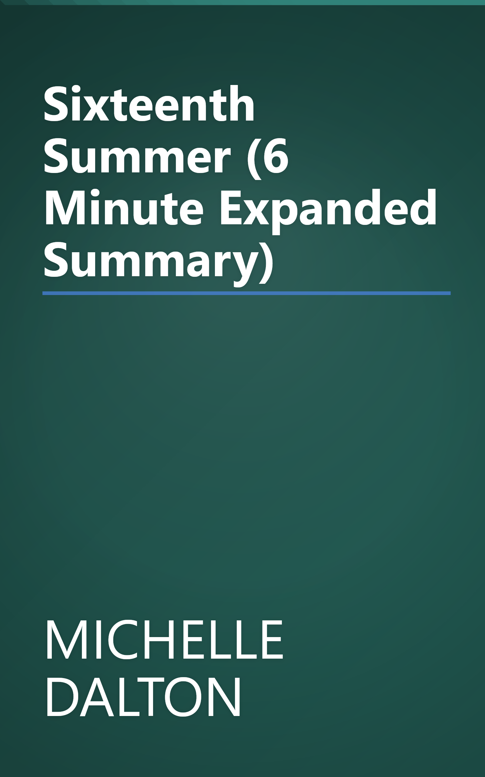 Sixteenth Summer (6 Minute   Expanded Summary) book cover