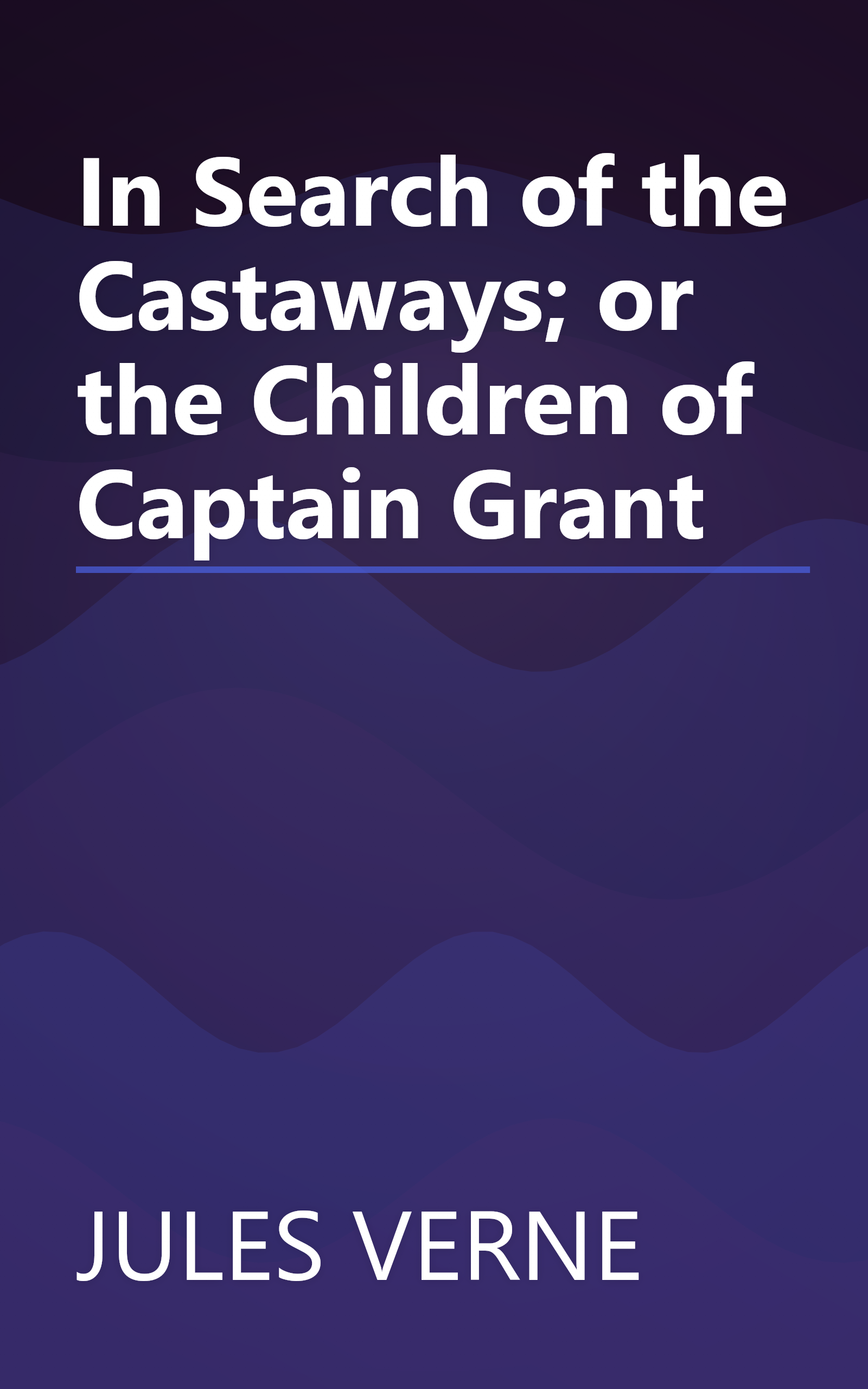 In Search of the Castaways; or the Children of Captain Grant book cover