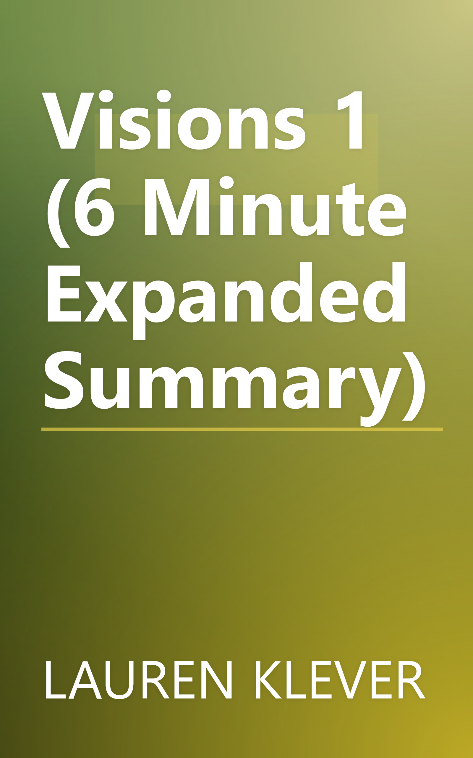 Visions 1 (6 Minute   Expanded Summary) book cover