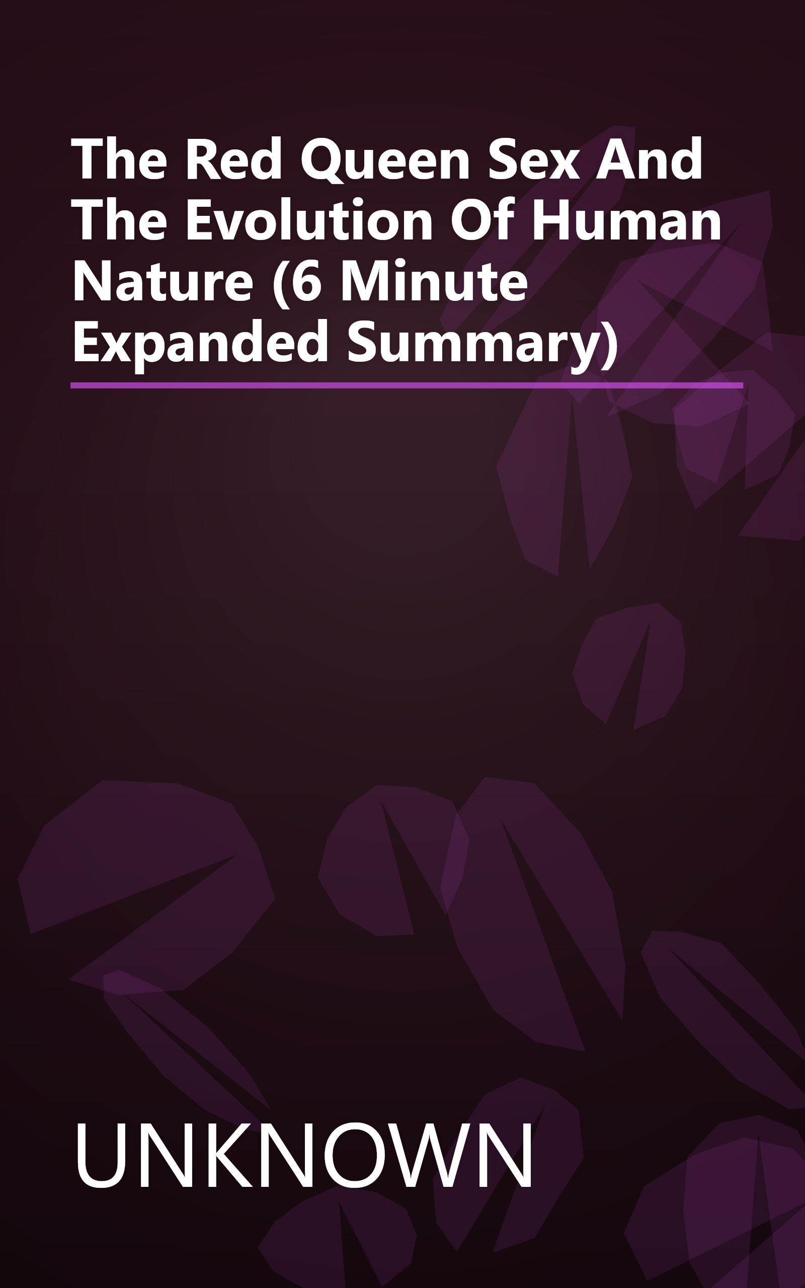 The Red Queen  Sex And The Evolution Of Human Nature (6 Minute   Expanded Summary) book cover