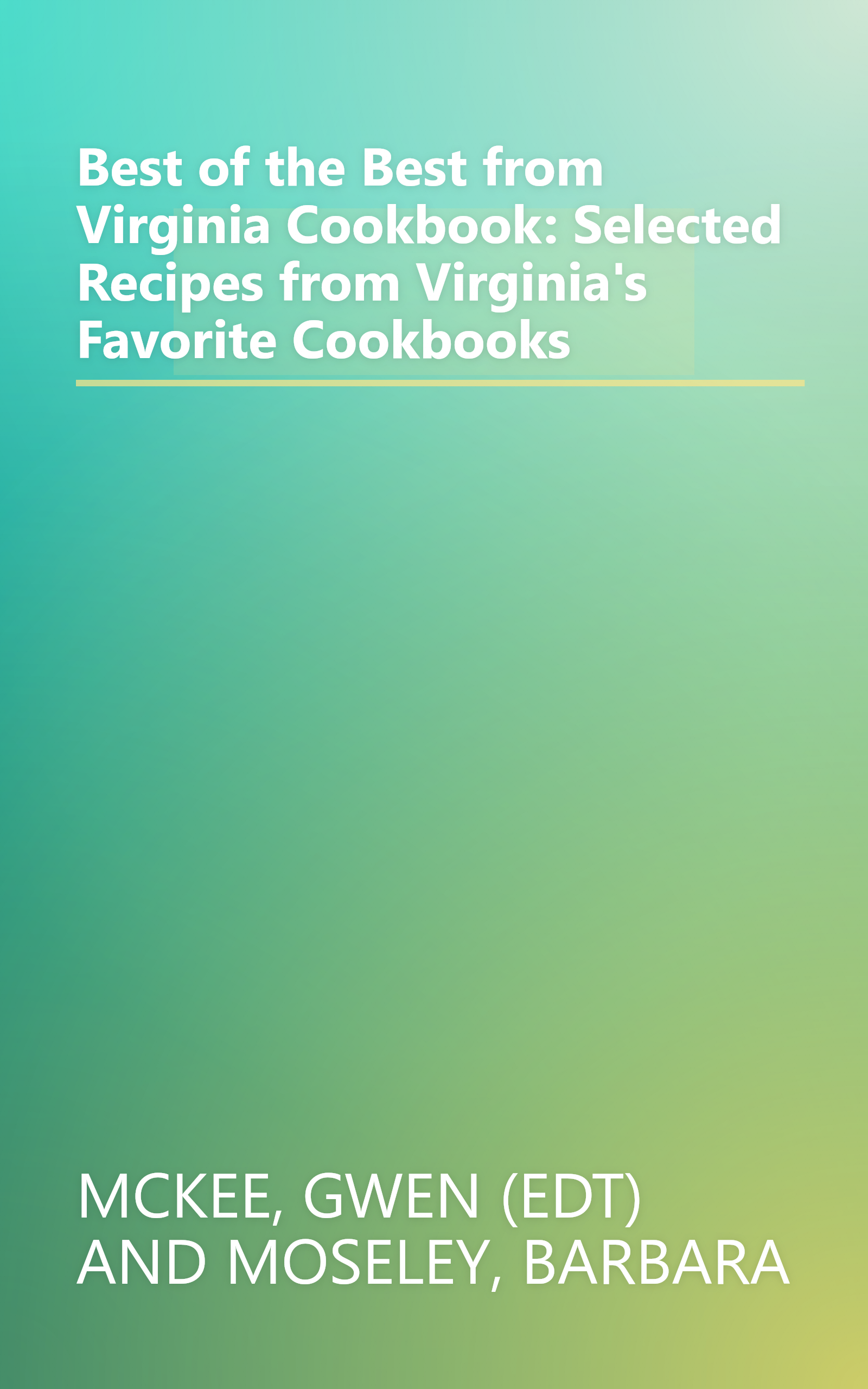 Best of the Best from Virginia Cookbook: Selected Recipes from Virginia's Favorite Cookbooks book cover
