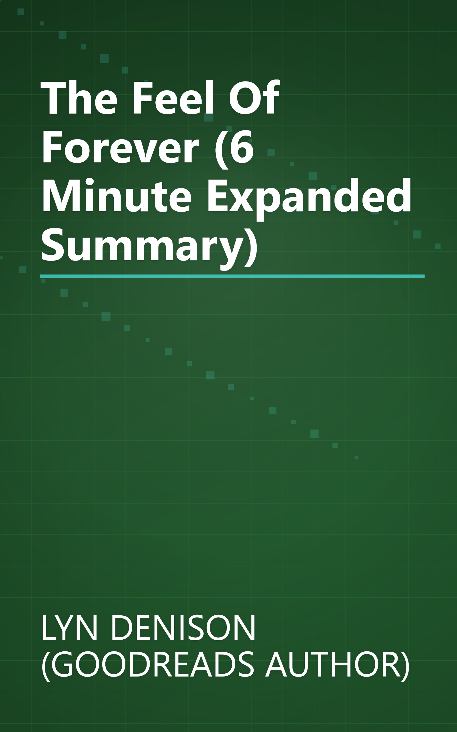 The Feel Of Forever (6 Minute   Expanded Summary) book cover