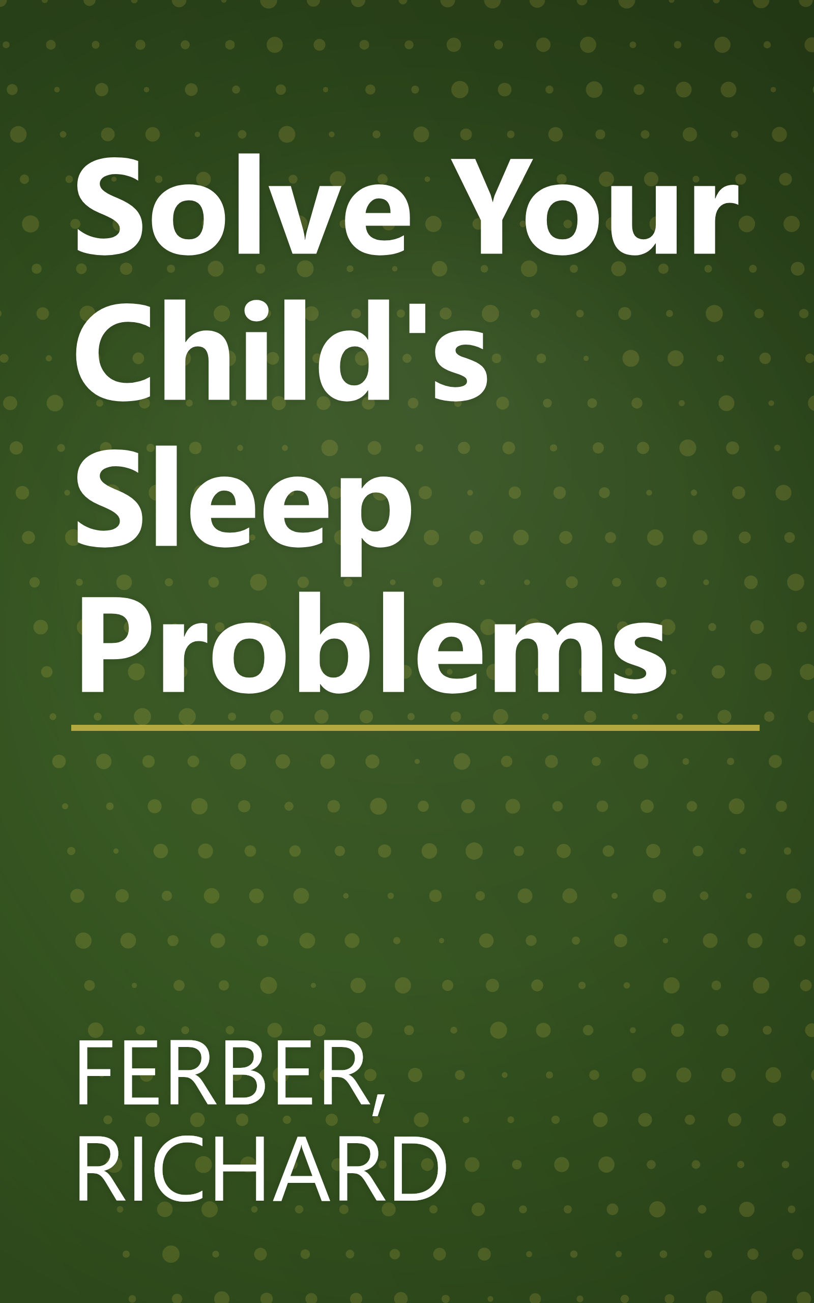 Solve Your Child's Sleep Problems book cover