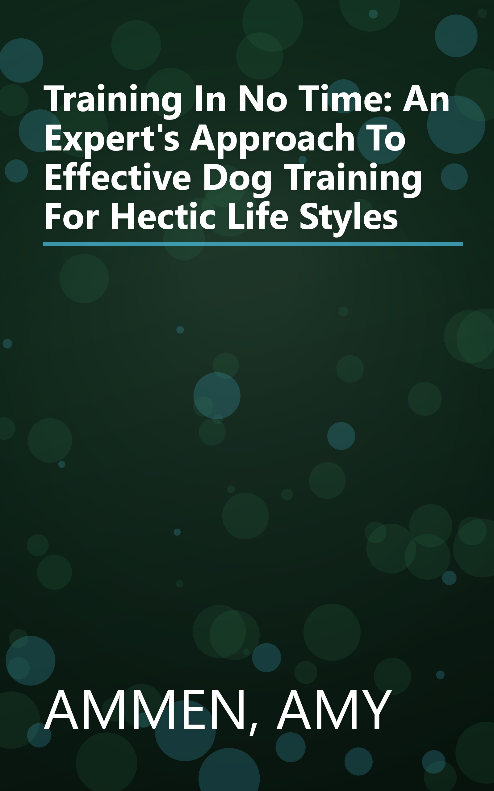 Training In No Time: An Expert's Approach To Effective Dog Training For Hectic Life Styles book cover