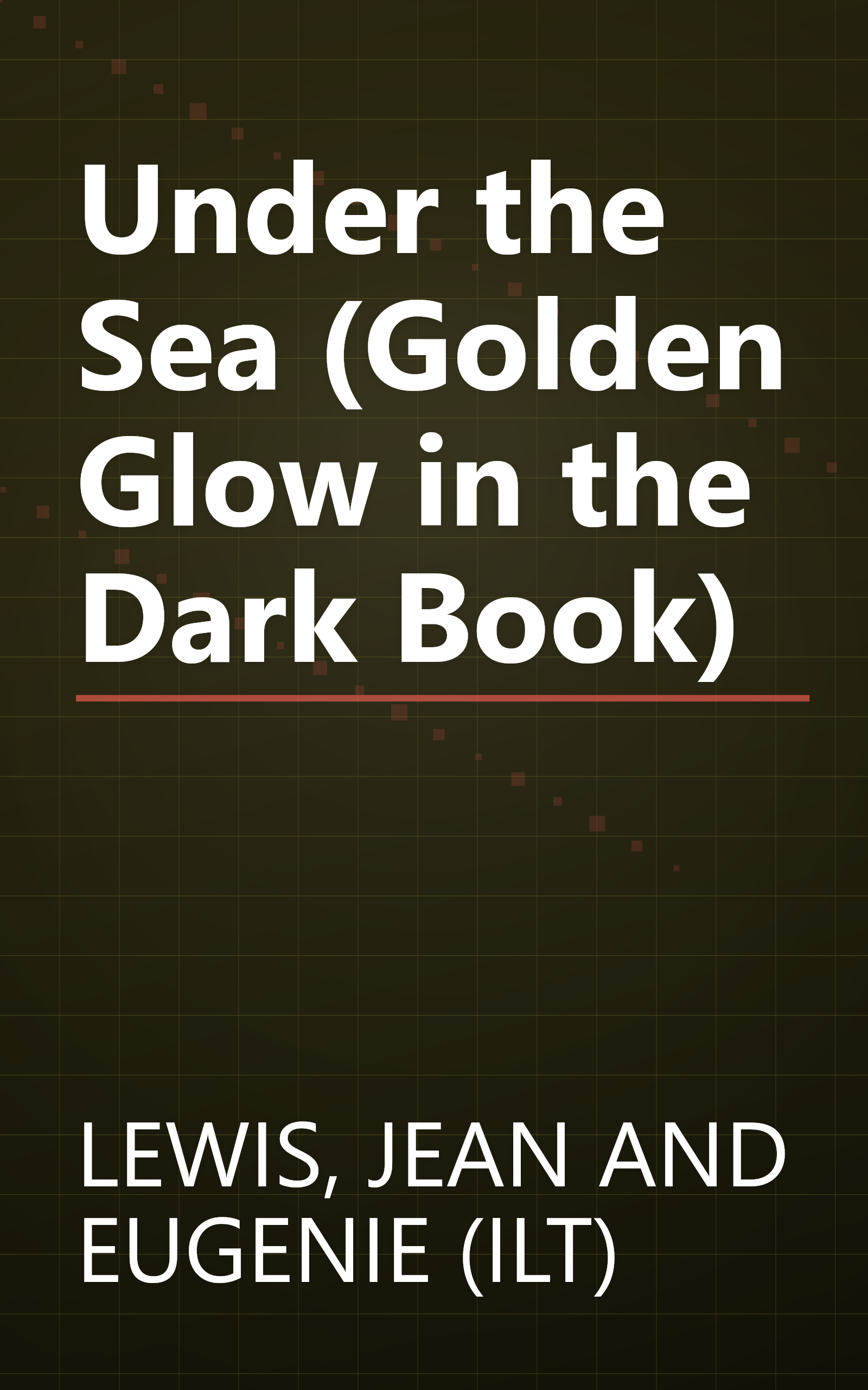 Under the Sea (Golden Glow in the Dark Book) book cover