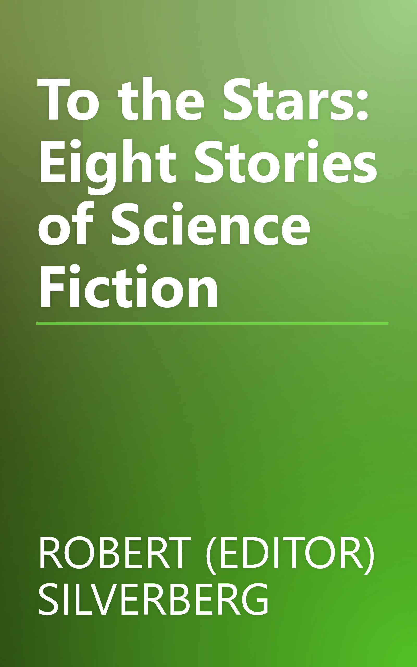 To the Stars: Eight Stories of Science Fiction book cover