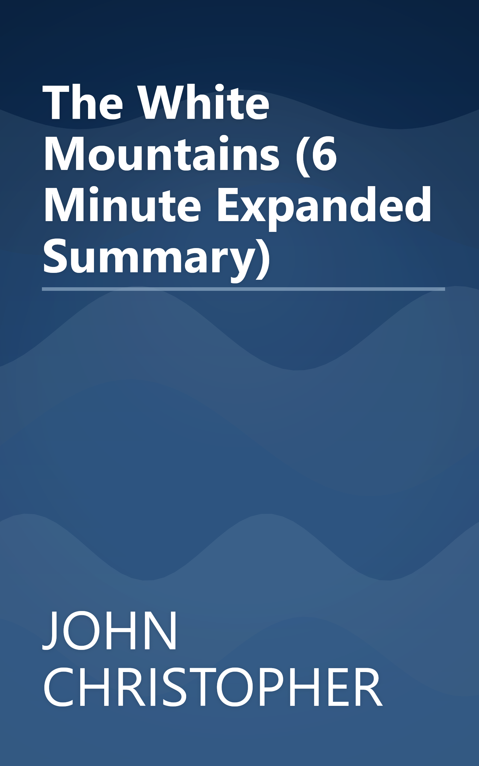 The White Mountains (6 Minute   Expanded Summary) book cover