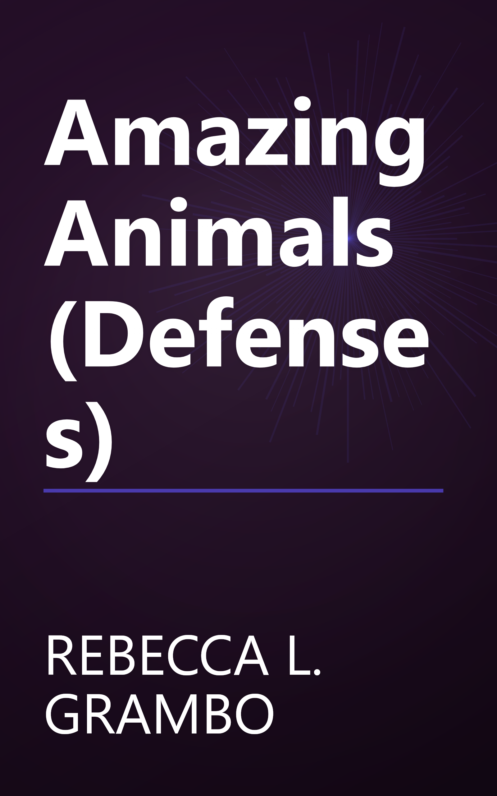 Amazing Animals (Defenses) book cover