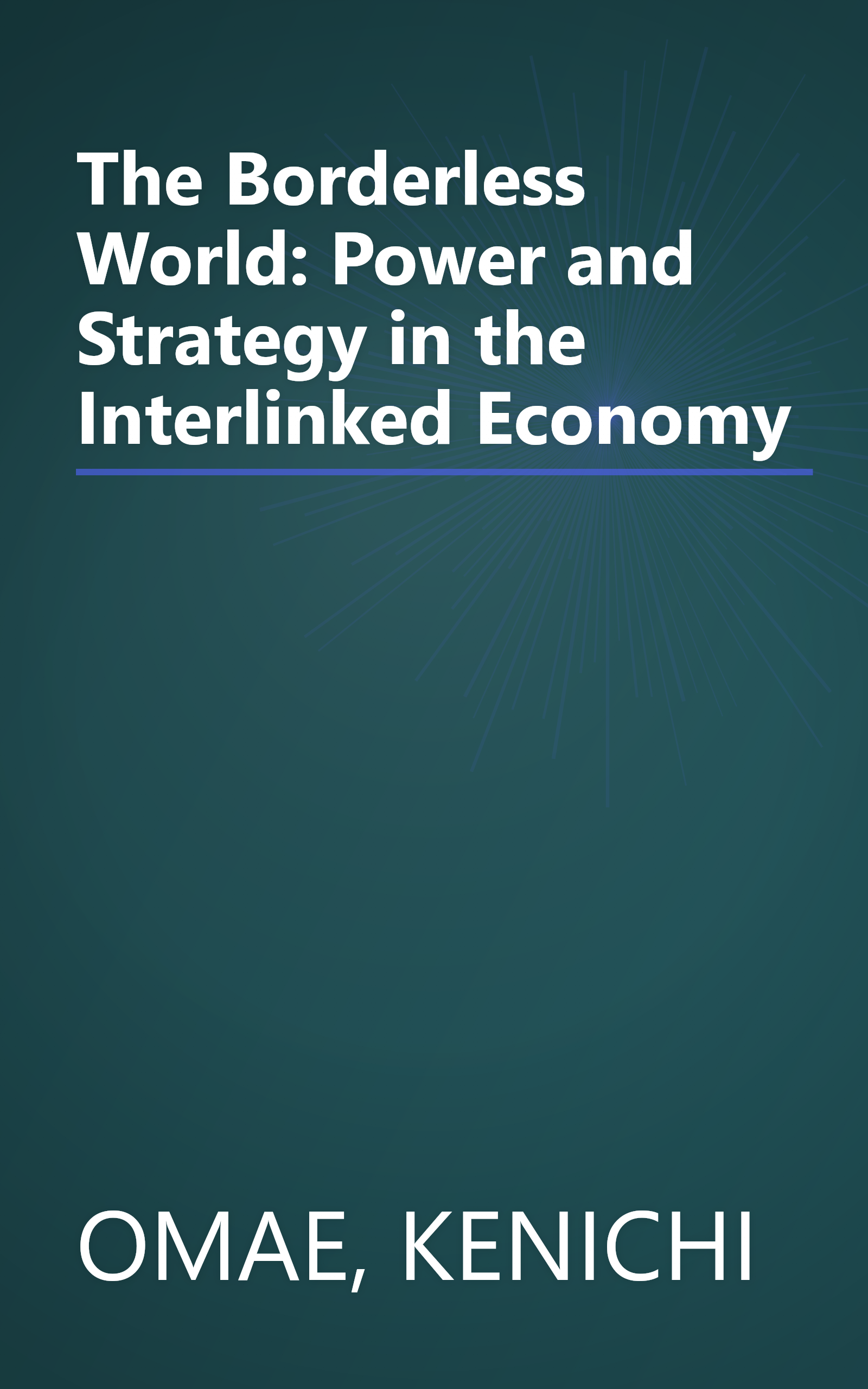 The Borderless World: Power and Strategy in the Interlinked Economy book cover