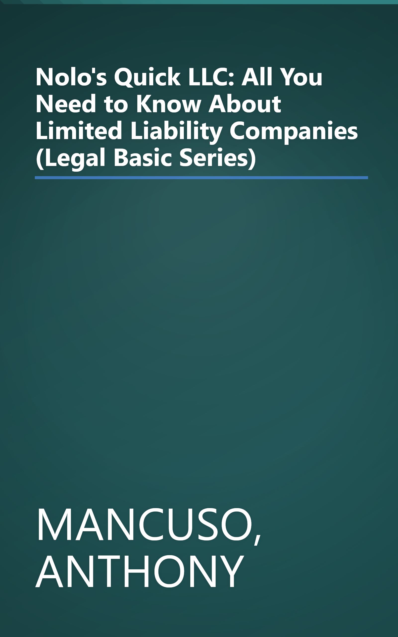 Nolo's Quick LLC: All You Need to Know About Limited Liability Companies (Legal Basic Series) book cover