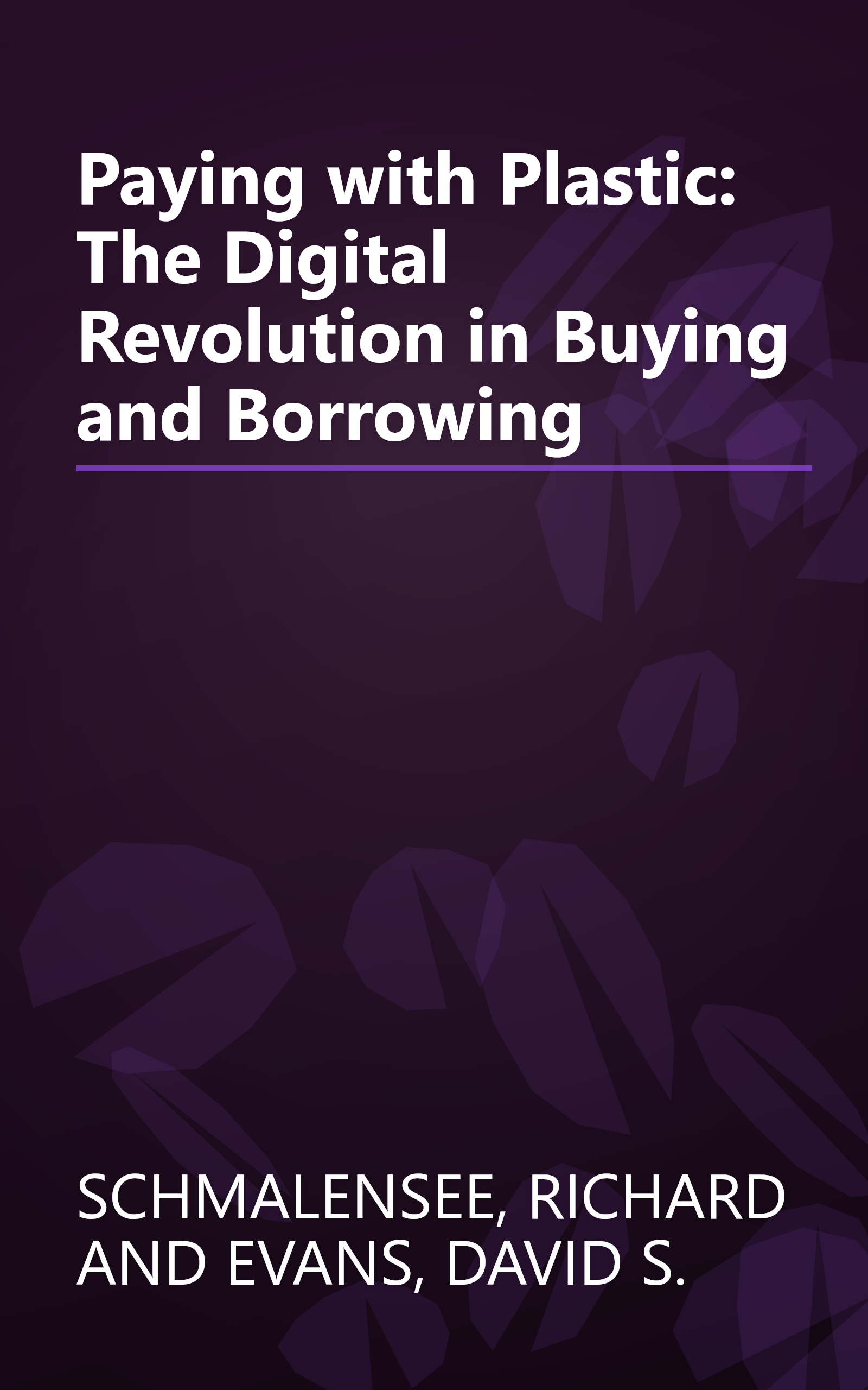 Paying with Plastic: The Digital Revolution in Buying and Borrowing book cover