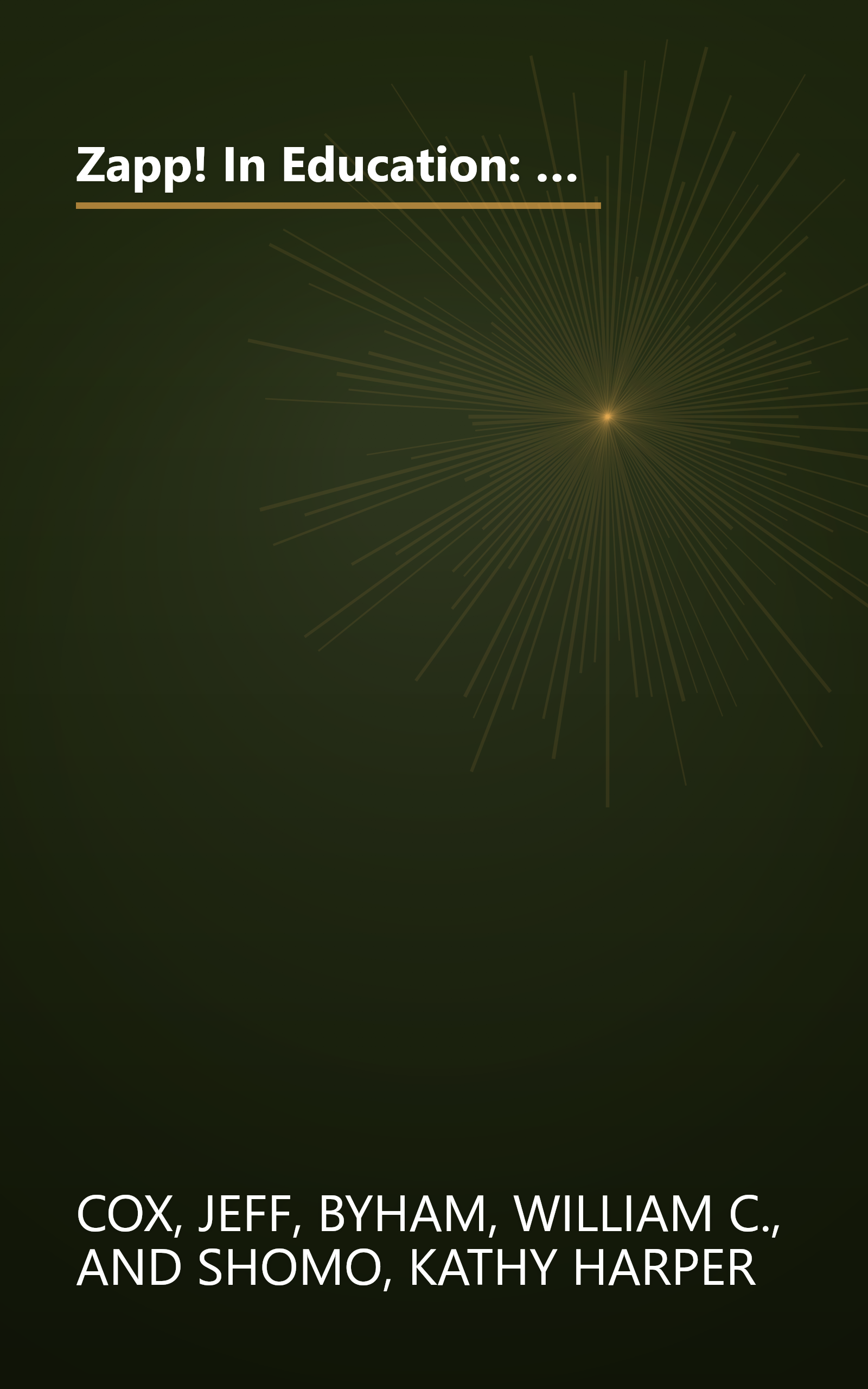 Zapp! In Education: How Empowerment Can Improve the Quality of Instruction, and Student and Teacher Satisfaction book cover