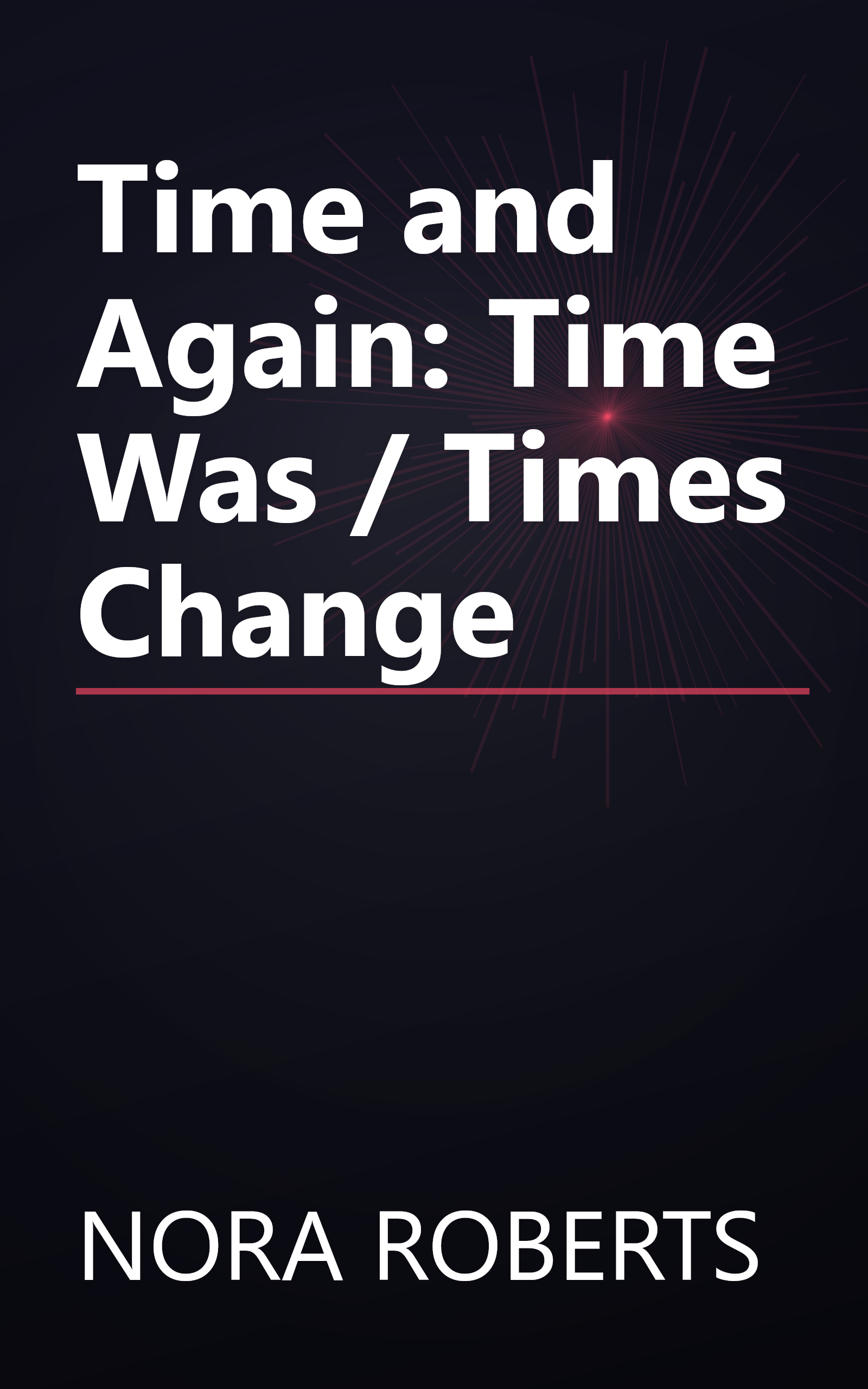 Time and Again: Time Was / Times Change book cover