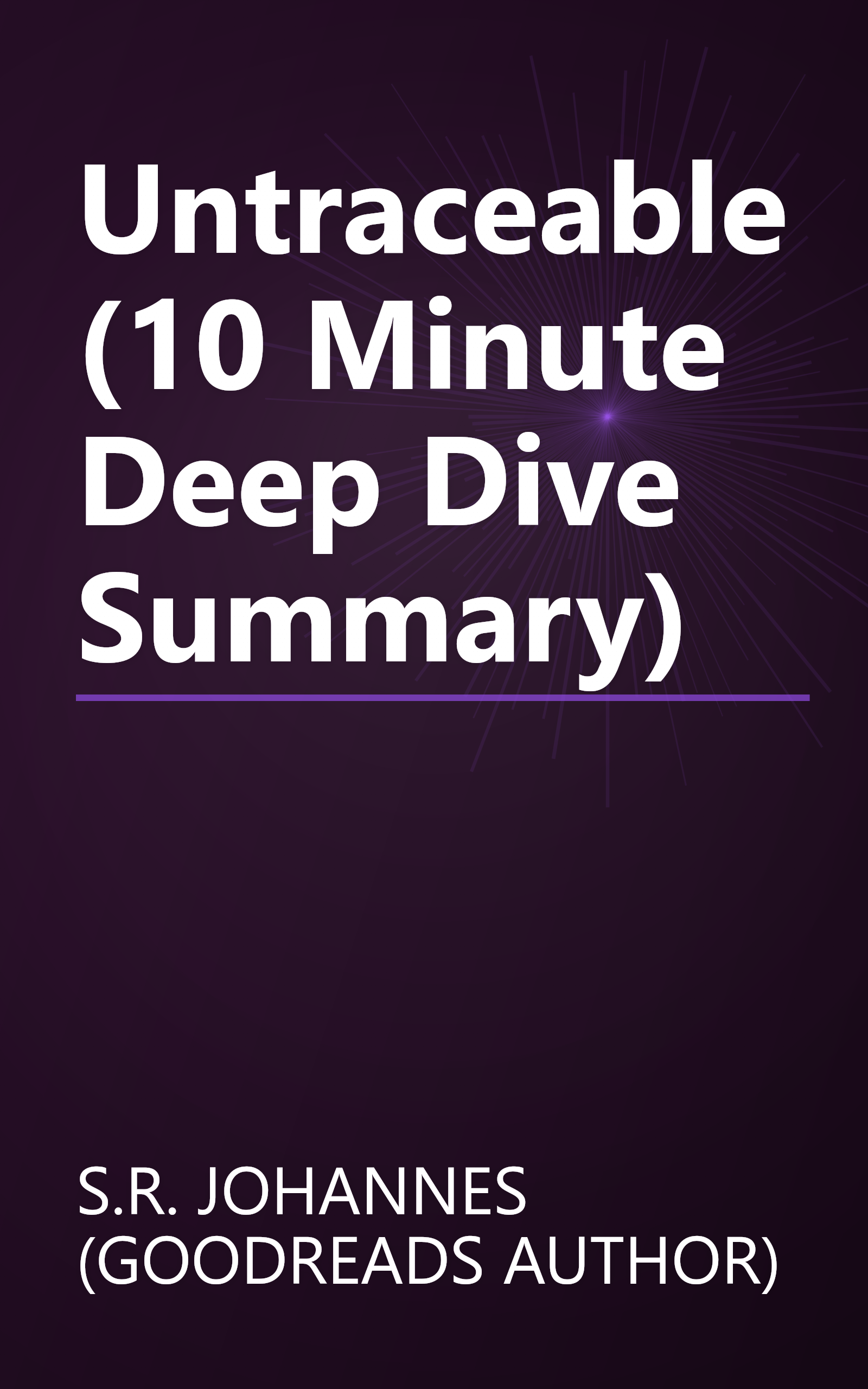 Untraceable (10 Minute   Deep Dive Summary) book cover