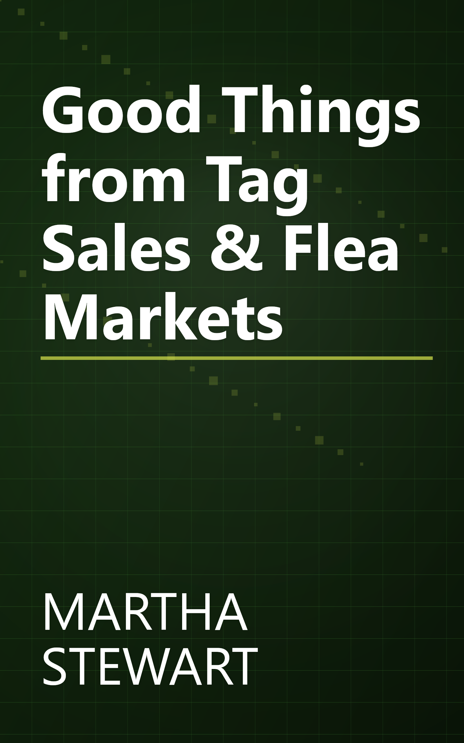 Good Things from Tag Sales & Flea Markets book cover