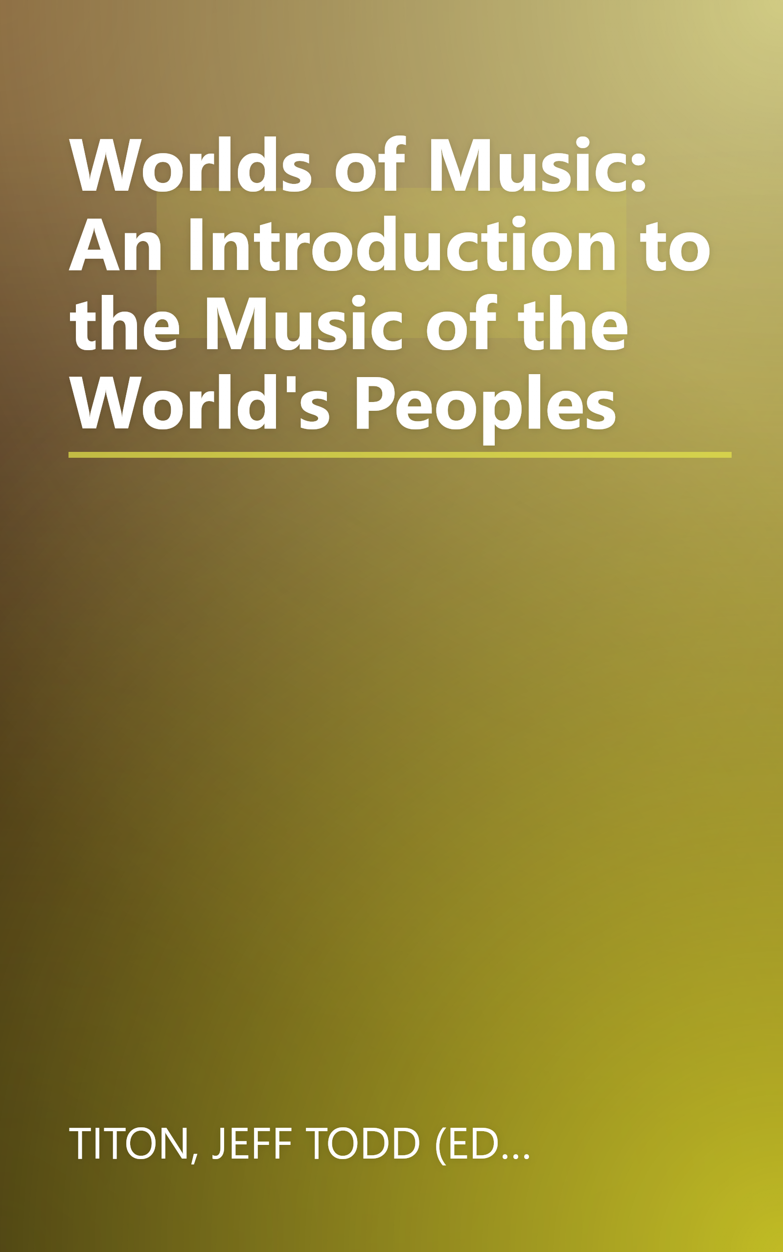 Worlds of Music: An Introduction to the Music of the World's Peoples book cover