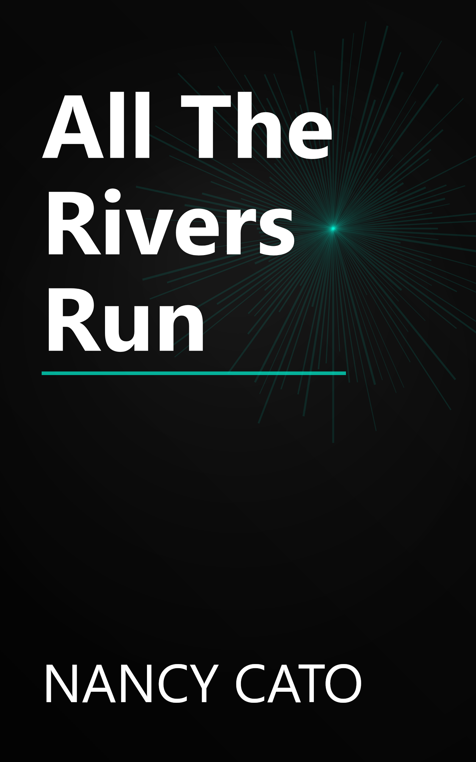 All The Rivers Run book cover