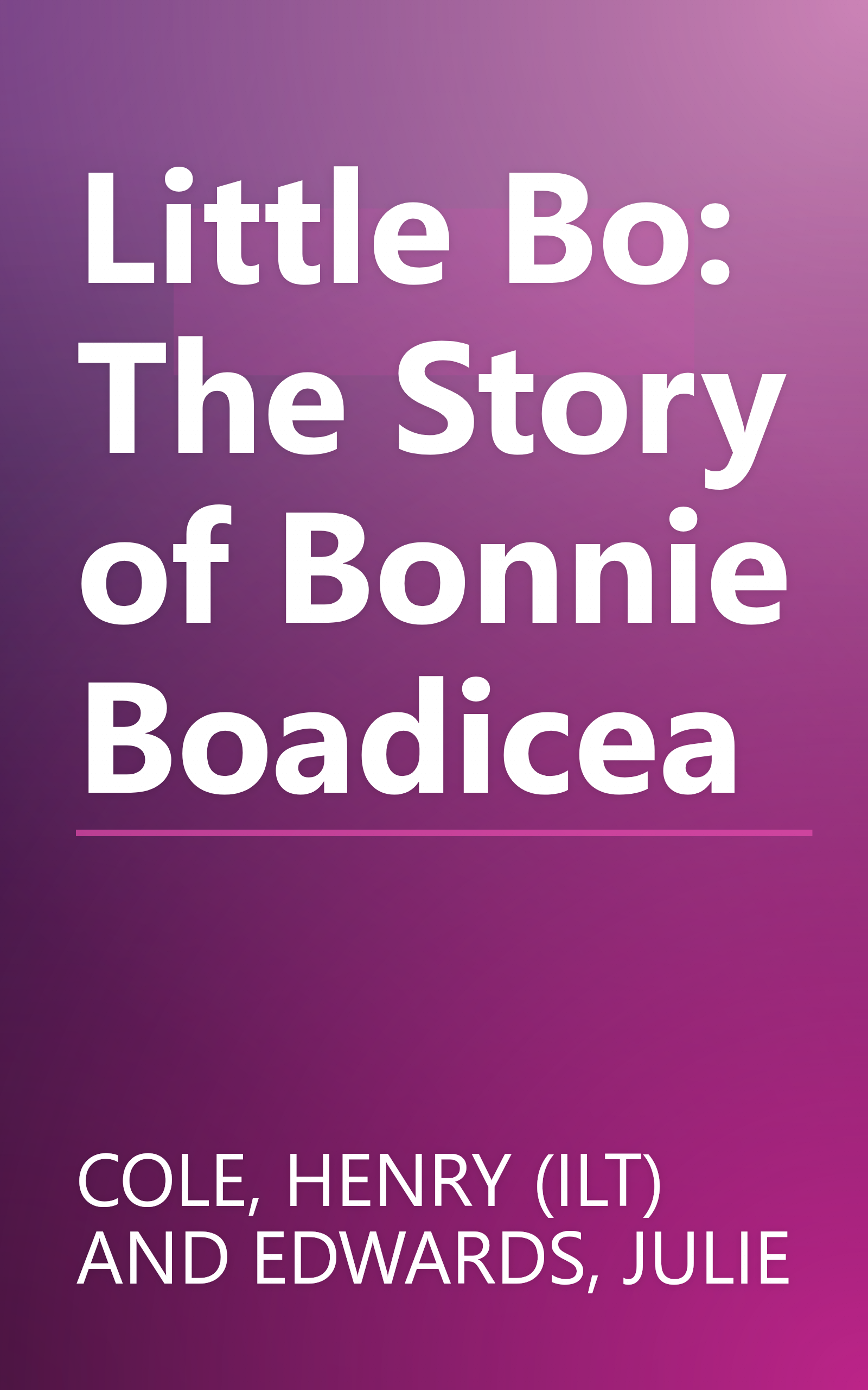 Little Bo: The Story of Bonnie Boadicea book cover