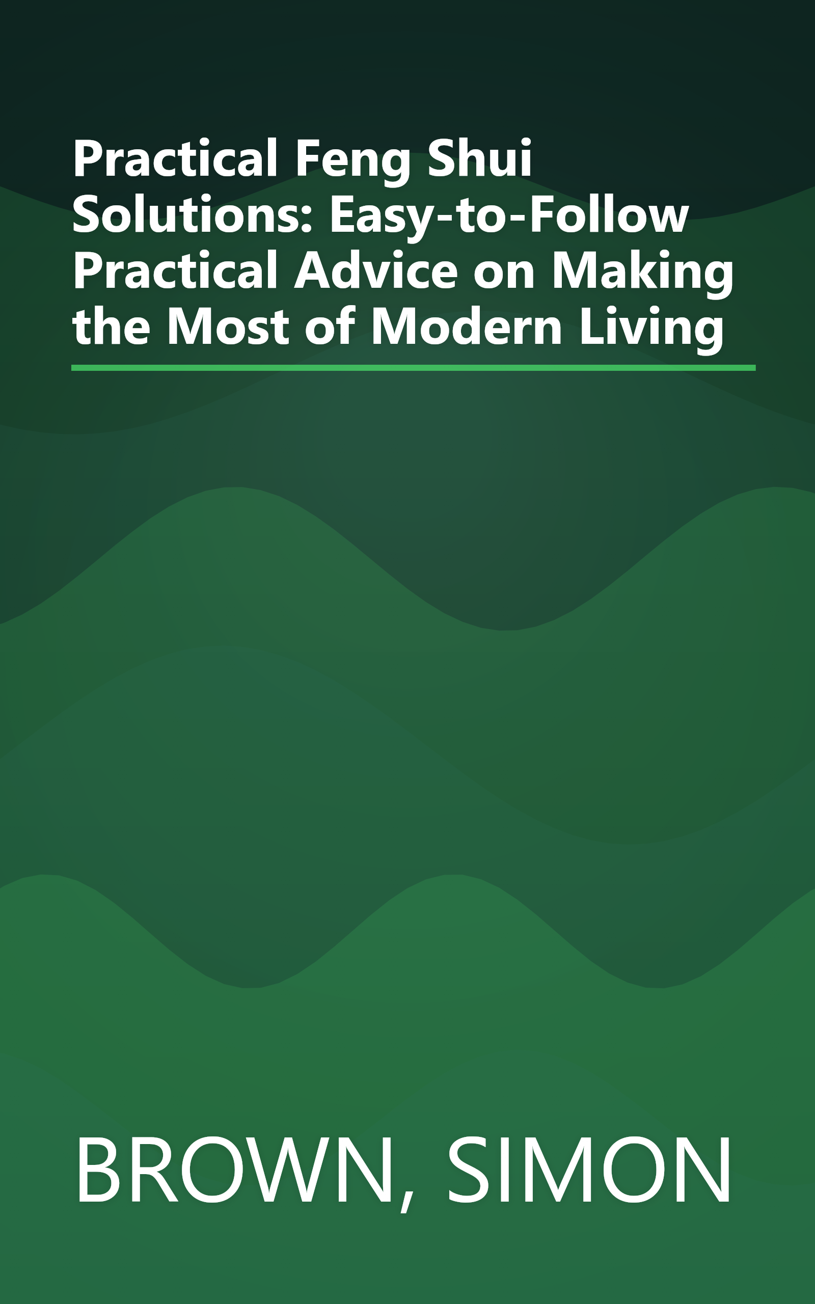 Practical Feng Shui Solutions: Easy-to-Follow Practical Advice on Making the Most of Modern Living book cover