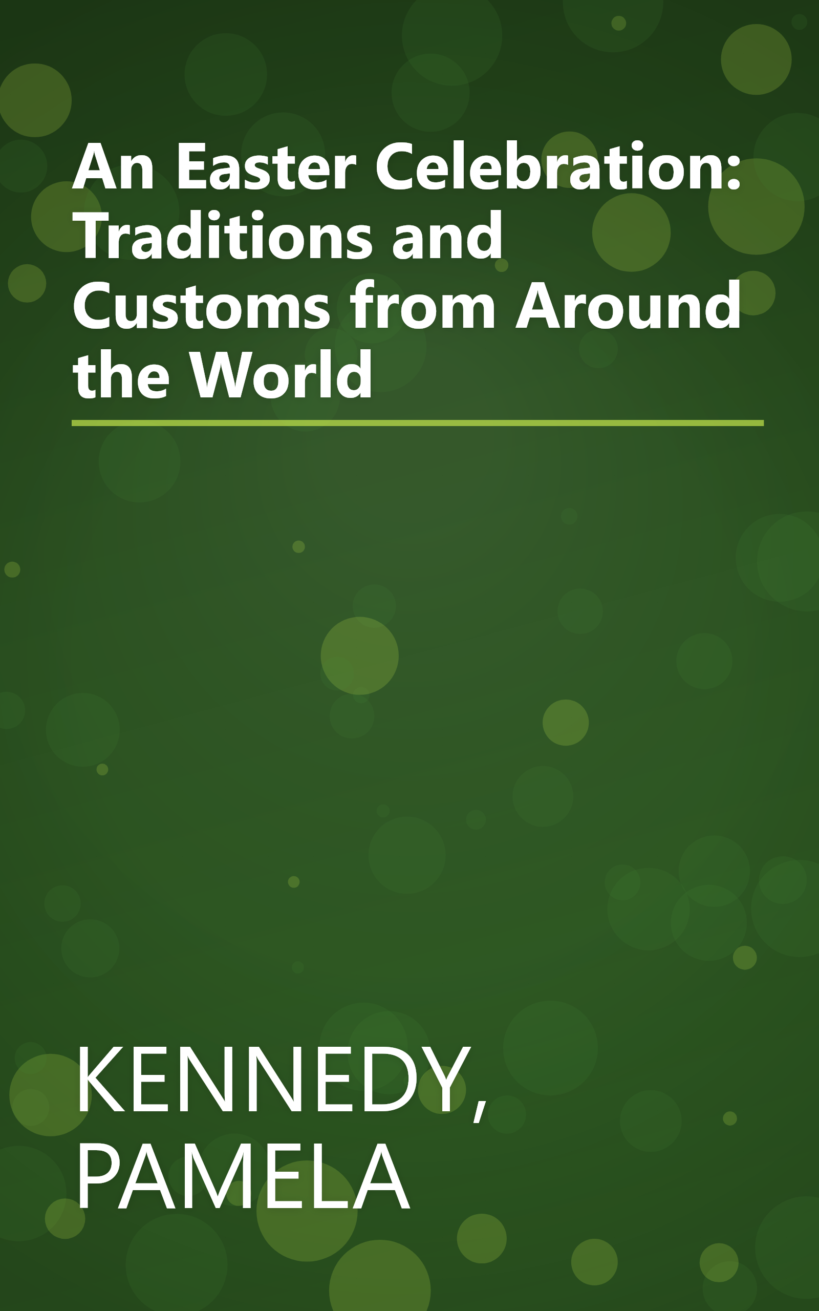 An Easter Celebration: Traditions and Customs from Around the World book cover