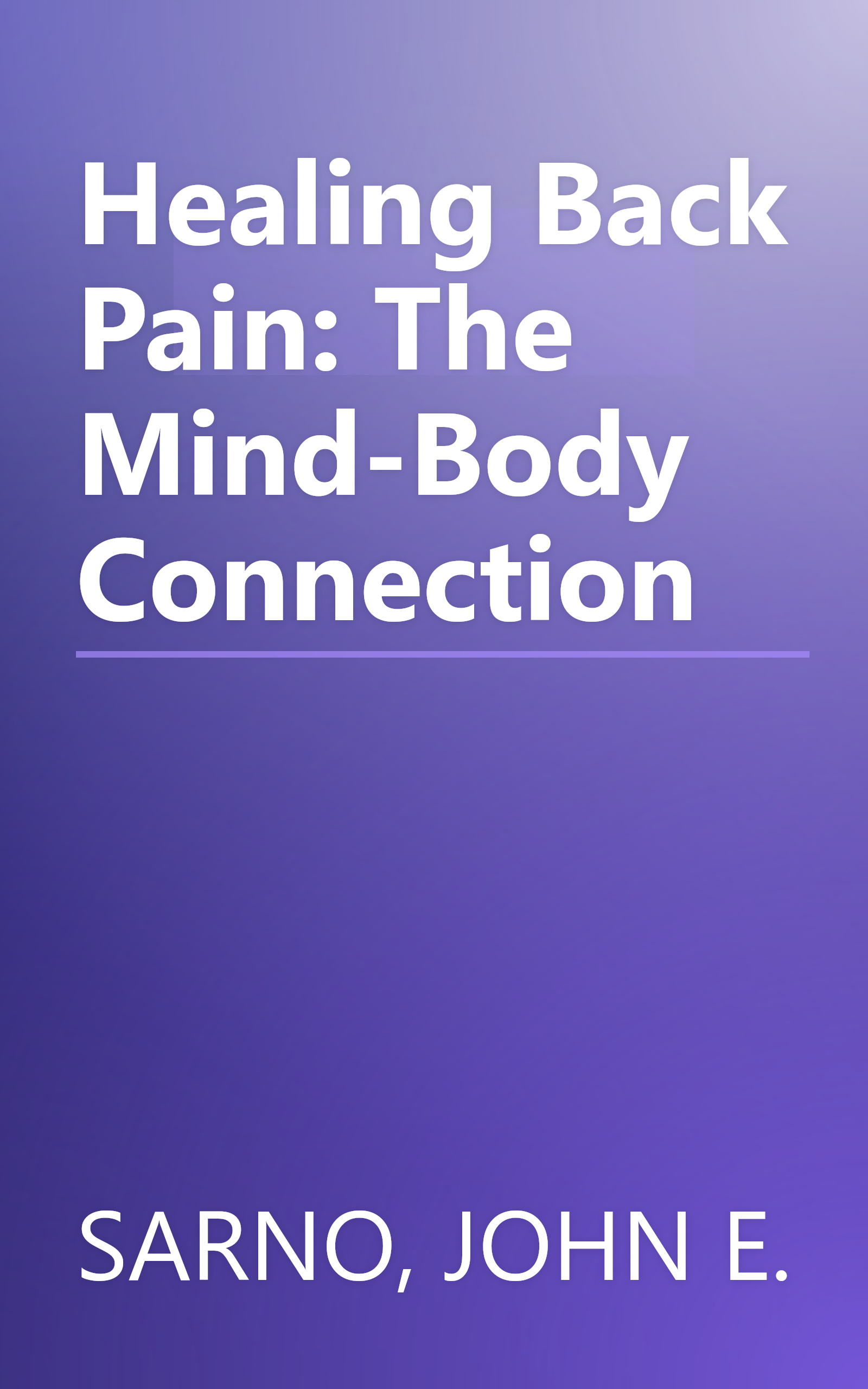 Healing Back Pain: The Mind-Body Connection book cover